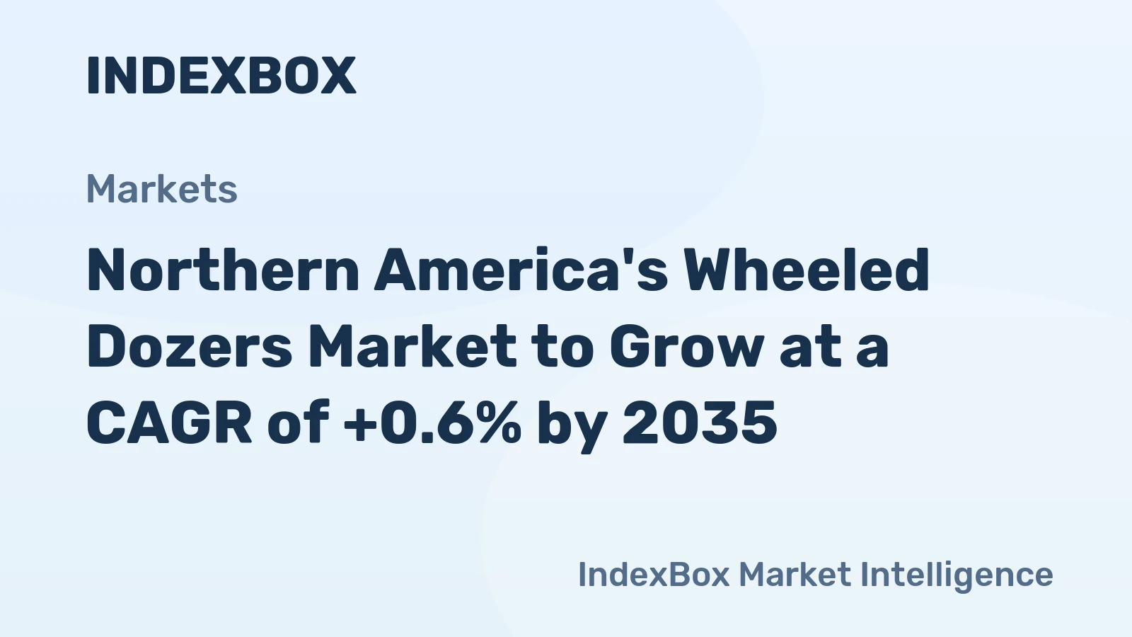 Northern America's Wheeled Dozers Market to Grow at a CAGR of +0.6% by 2035