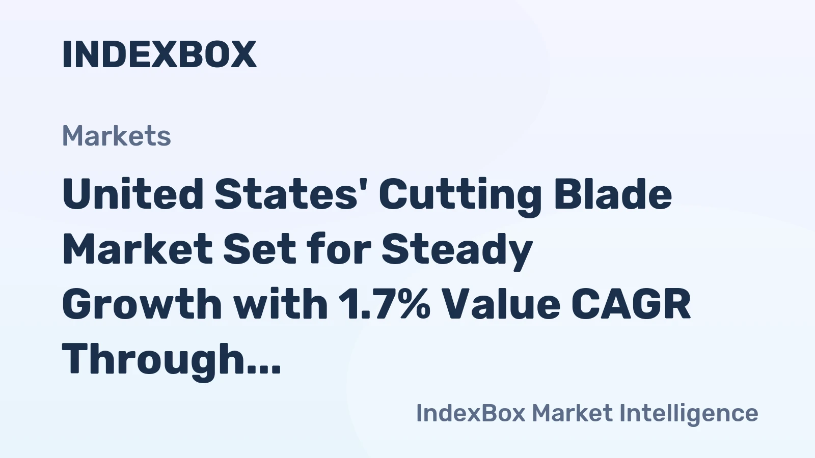 United States' Cutting Blade Market Set for Steady Growth with 1.7% Value CAGR Through 2035