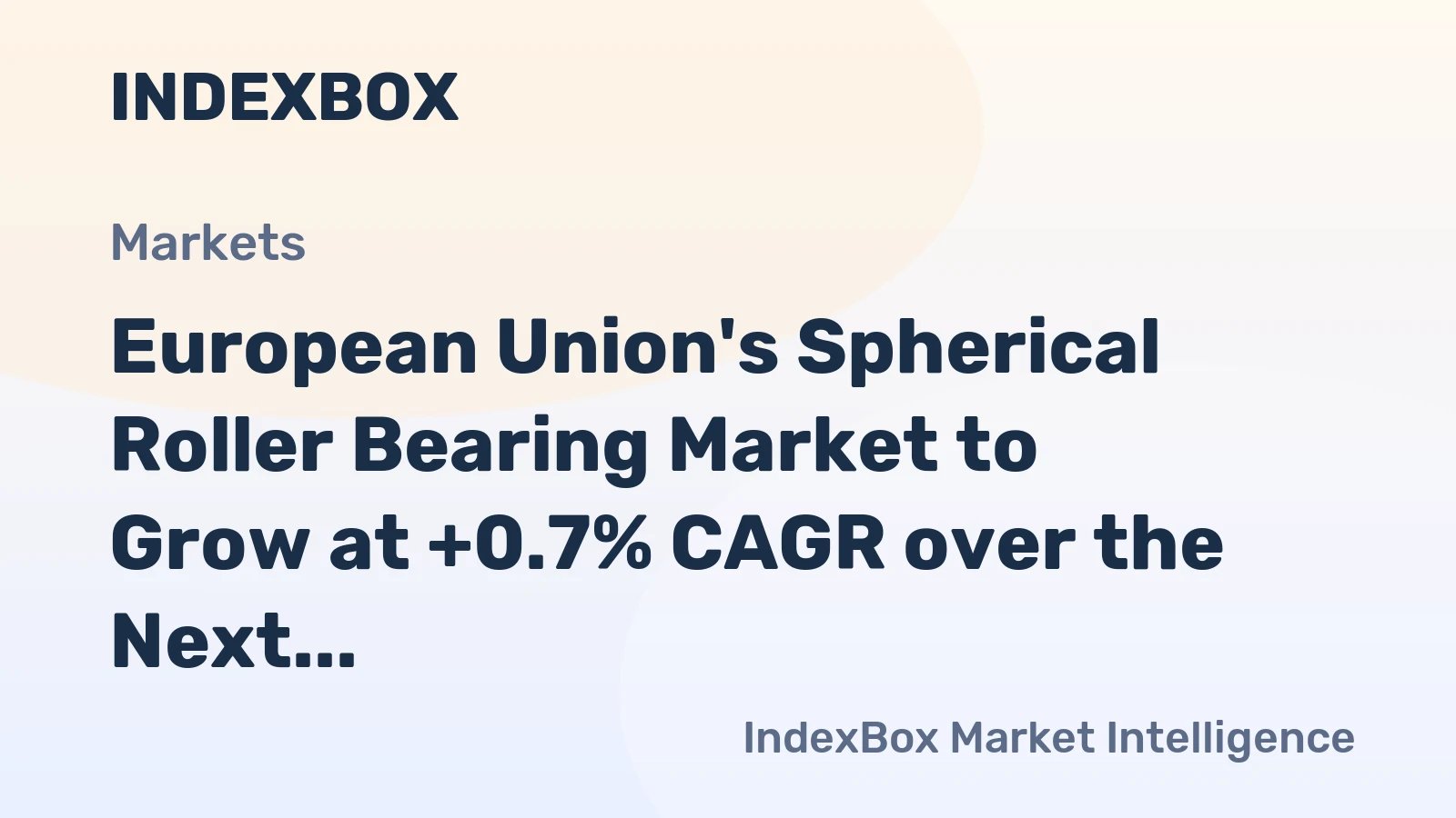 European Union's Spherical Roller Bearing Market to Grow at +0.7% CAGR over the Next Decade