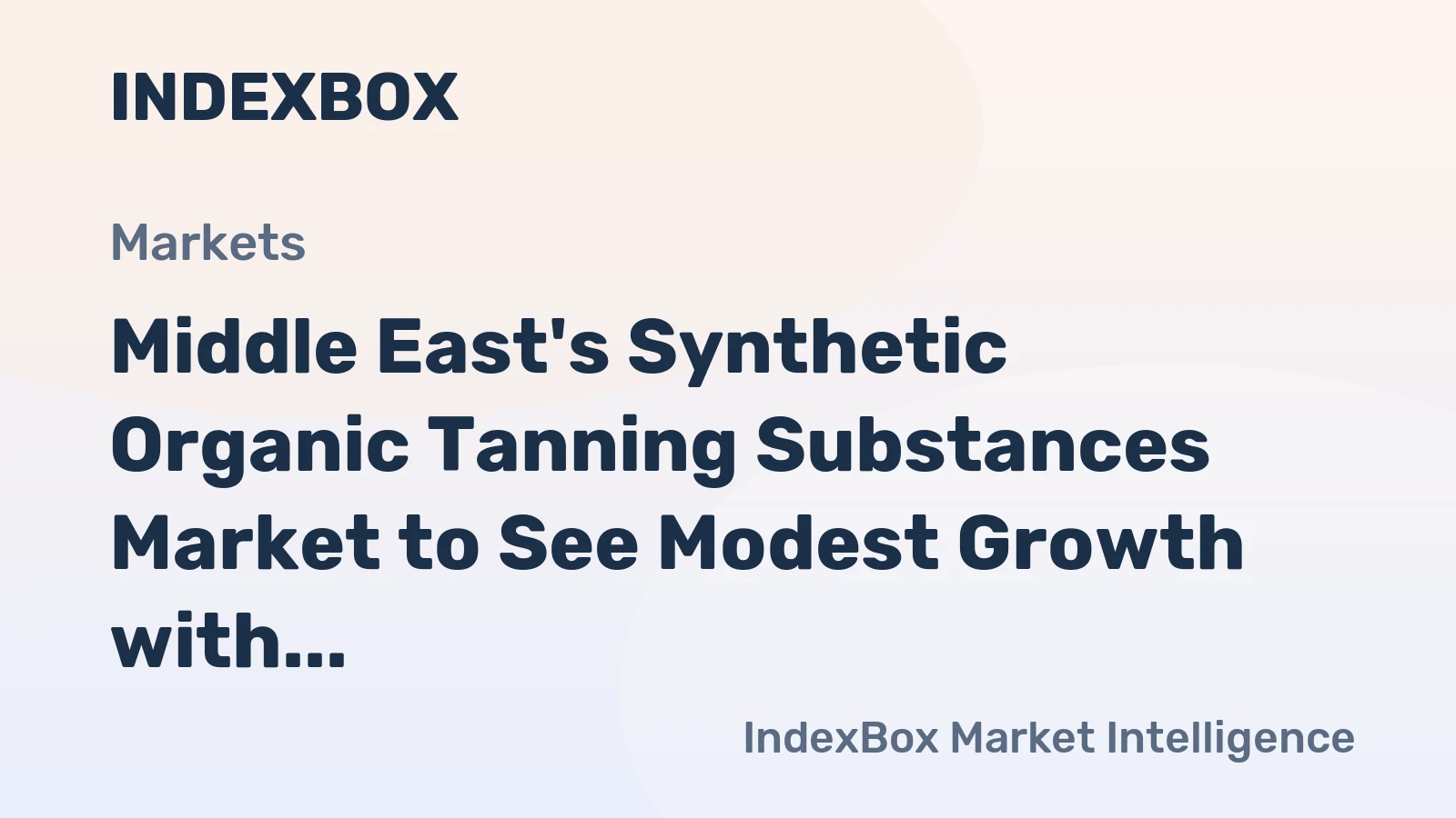 Middle East's Synthetic Organic Tanning Substances Market to See Modest Growth with +0.6% CAGR