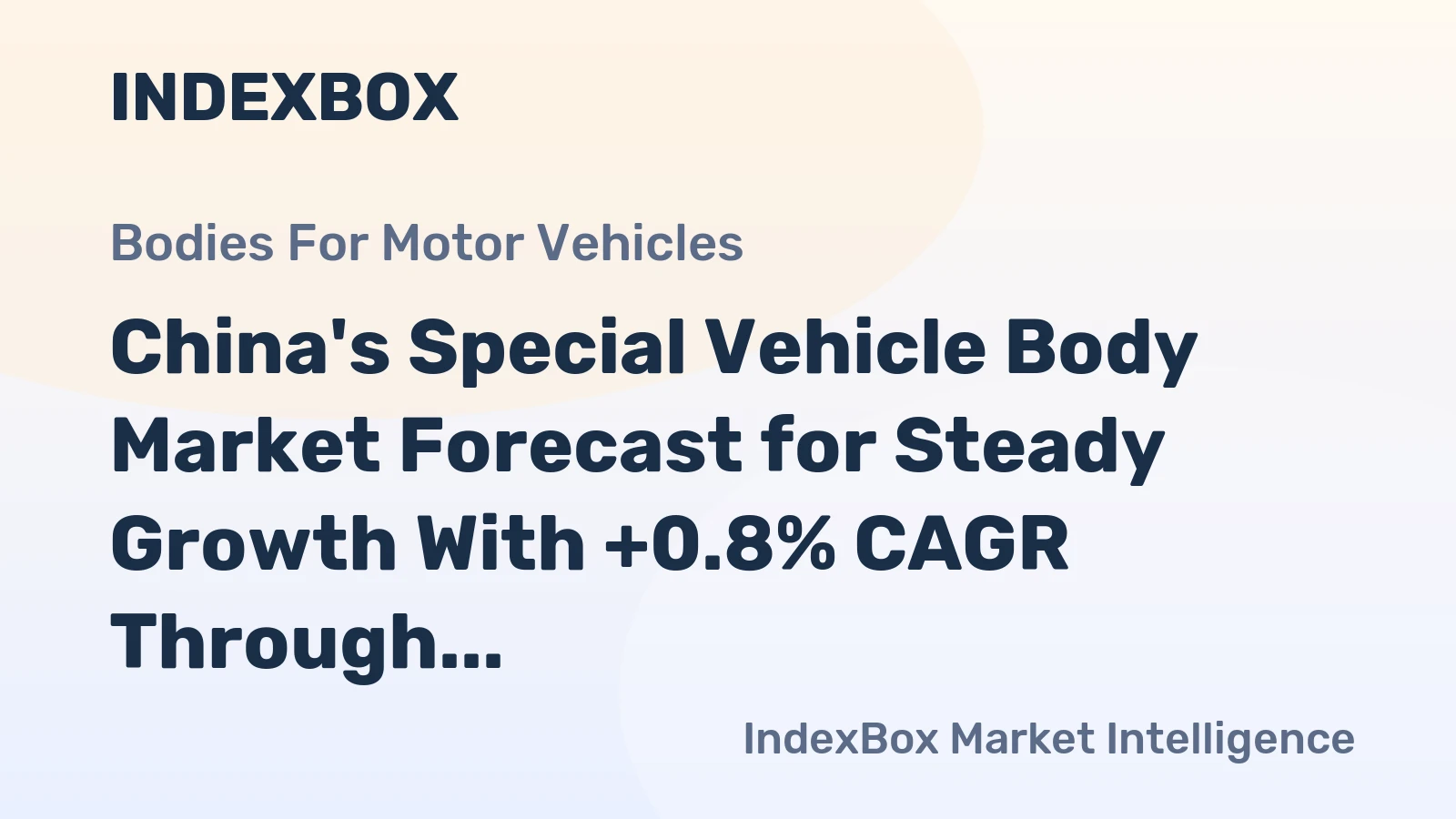 China's Special Vehicle Body Market Forecast for Steady Growth With +0.8% CAGR Through 2035