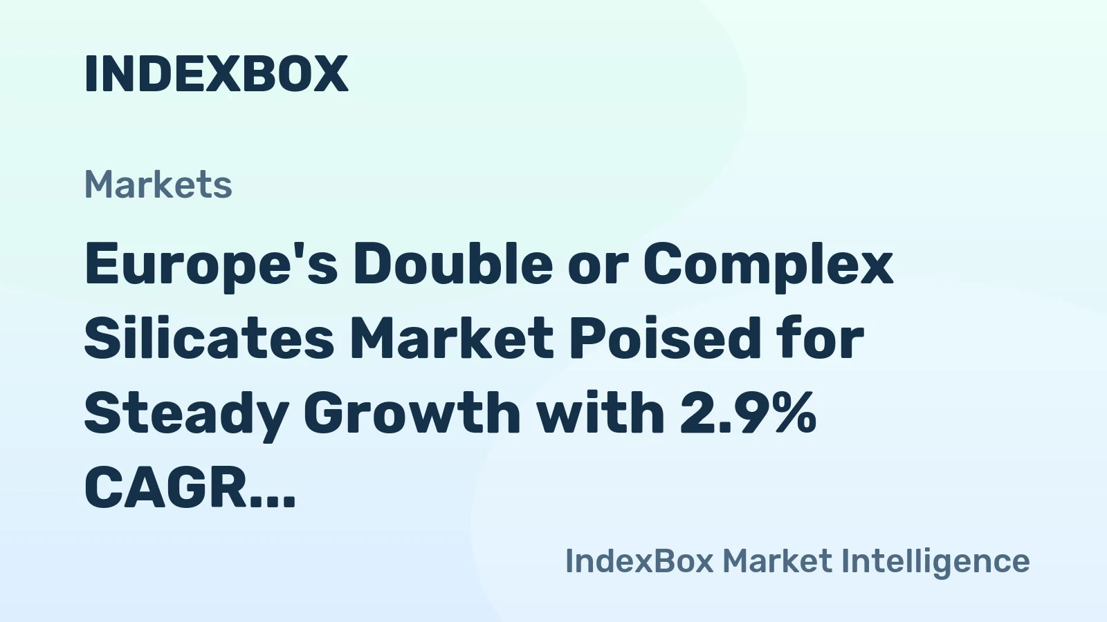 Europe's Double or Complex Silicates Market Poised for Steady Growth with 2.9% CAGR in Value