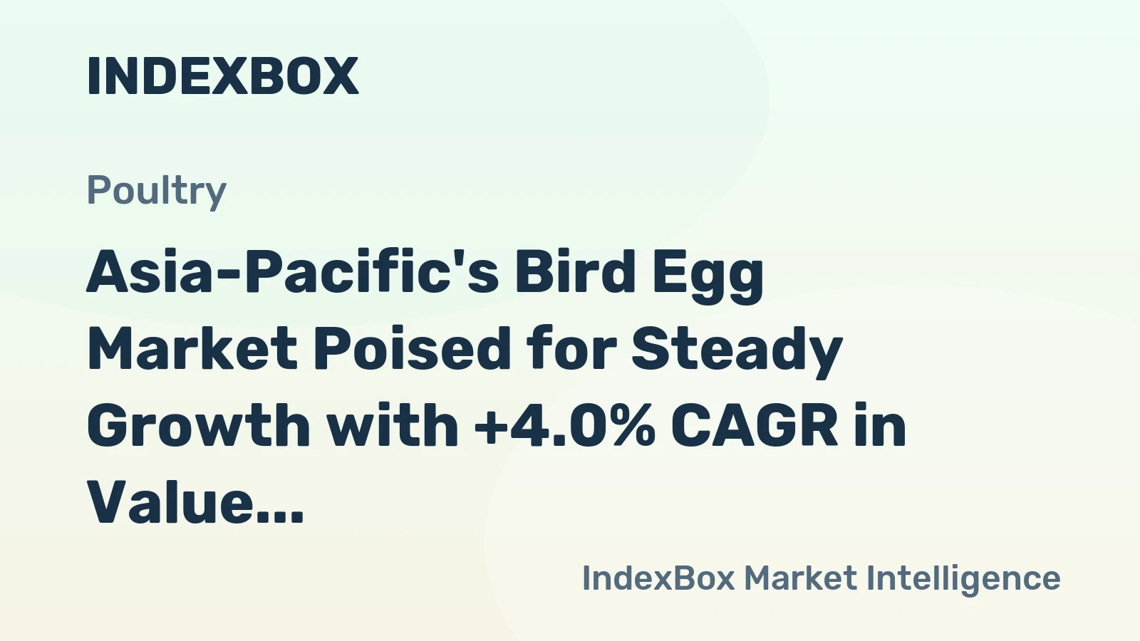 Asia-Pacific's Bird Egg Market Poised for Steady Growth with +4.0% CAGR in Value