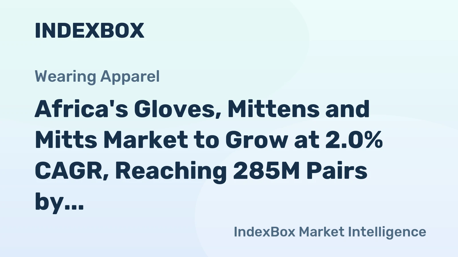 Africa's Gloves, Mittens and Mitts Market to Grow at 2.0% CAGR, Reaching 285M Pairs by 2035
