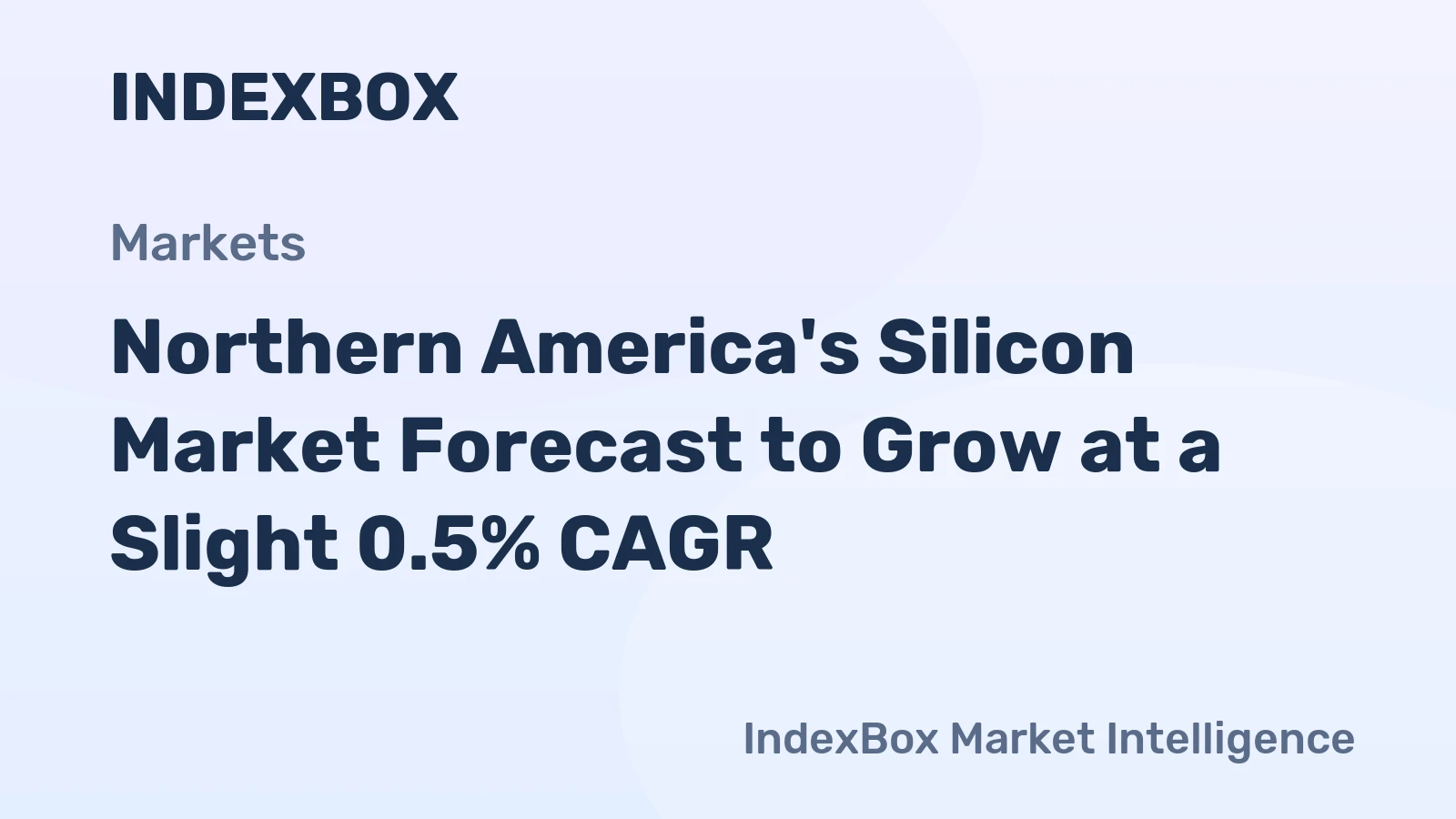 Northern America's Silicon Market Forecast to Grow at a Slight 0.5% CAGR