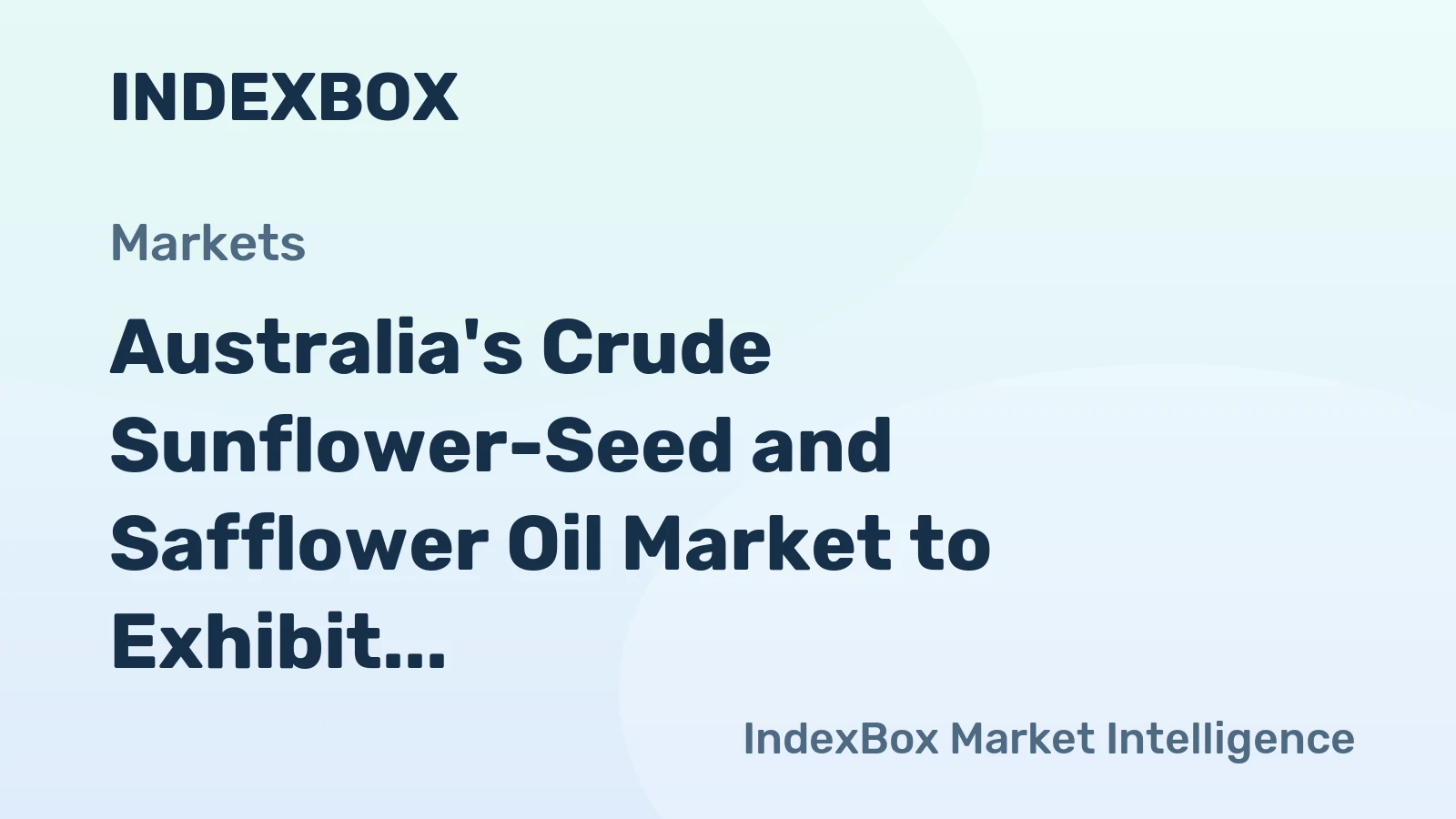 Australia's Crude Sunflower-Seed and Safflower Oil Market to Exhibit Slight Growth with +1.0% CAGR Over Next Decade