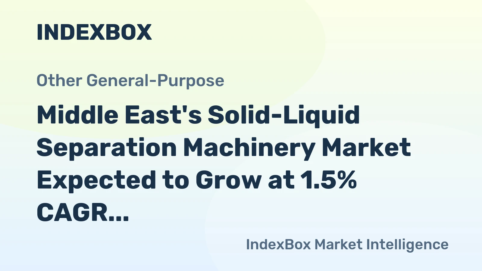 Middle East's Solid-Liquid Separation Machinery Market Expected to Grow at 1.5% CAGR