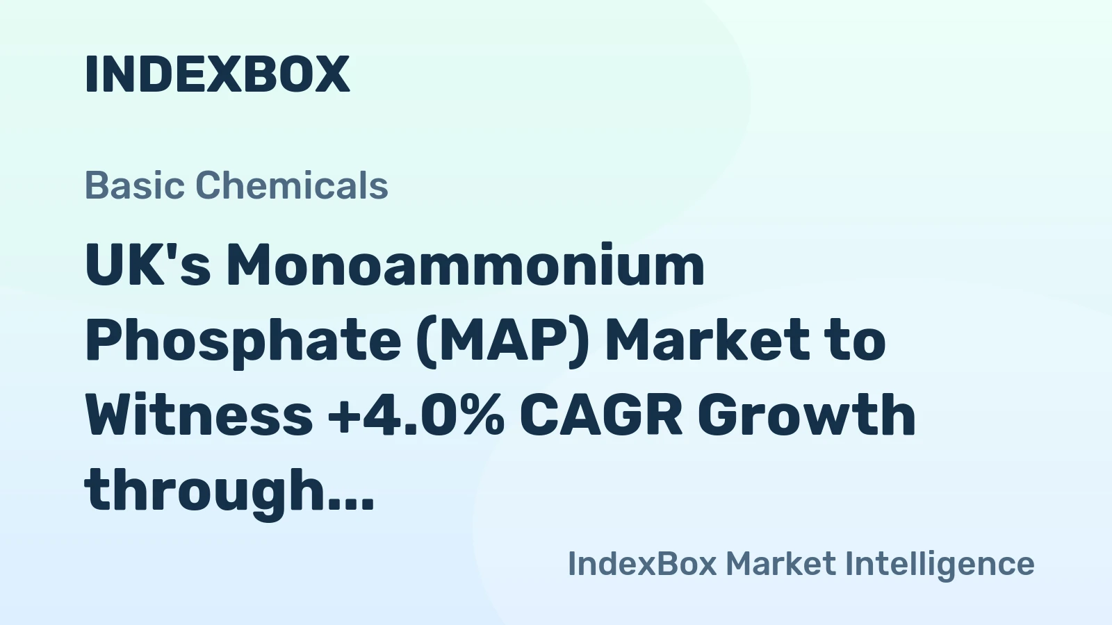 UK's Monoammonium Phosphate (MAP) Market to Witness +4.0% CAGR Growth through 2035