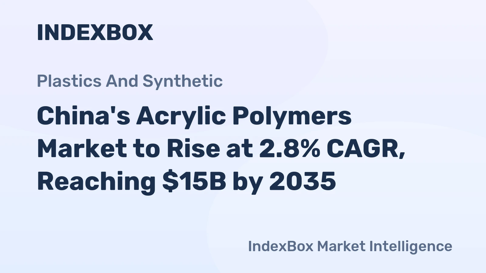 China's Acrylic Polymers Market to Rise at 2.8% CAGR, Reaching $15B by 2035