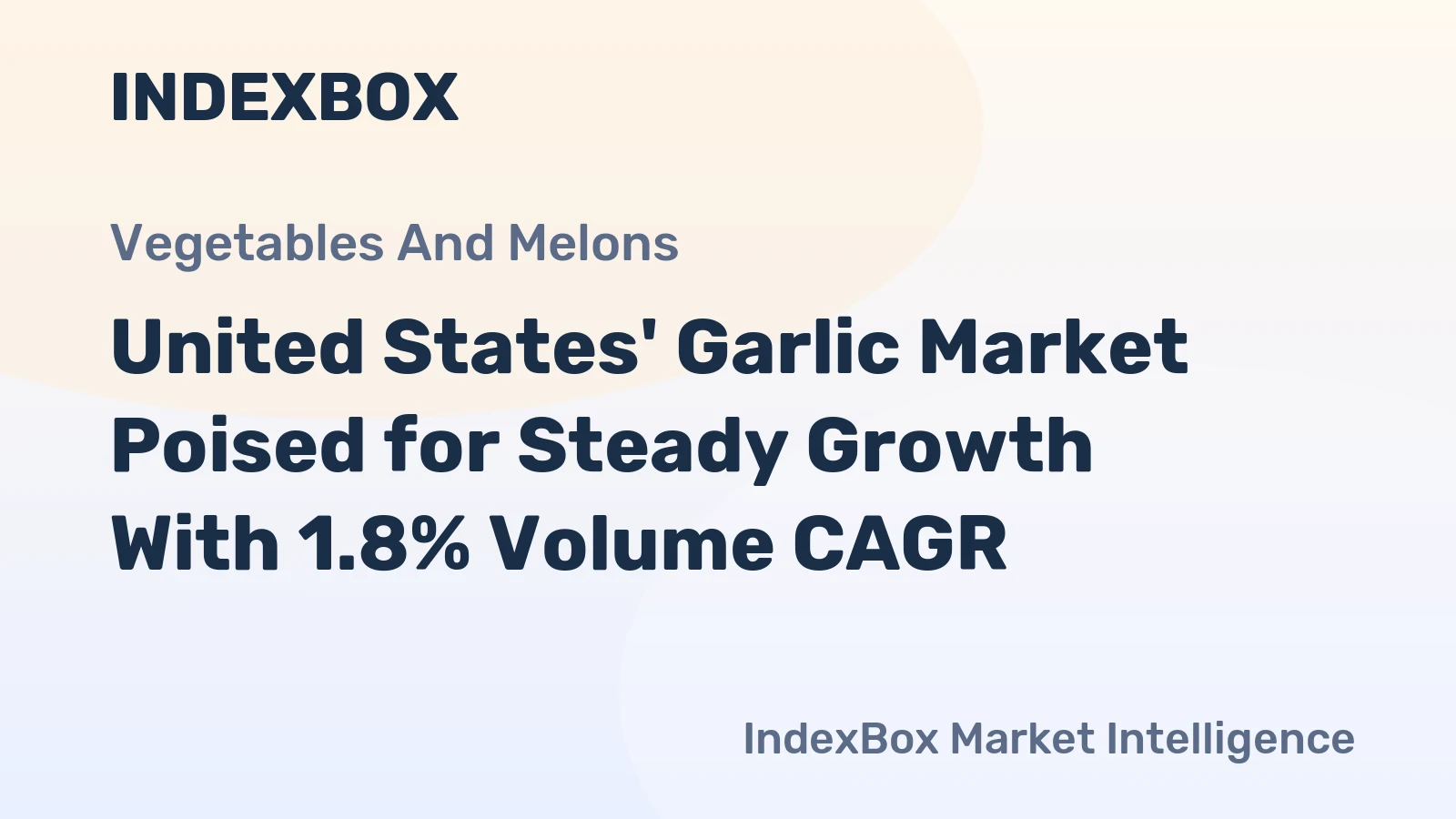 United States' Garlic Market Poised for Steady Growth With 1.8% Volume CAGR