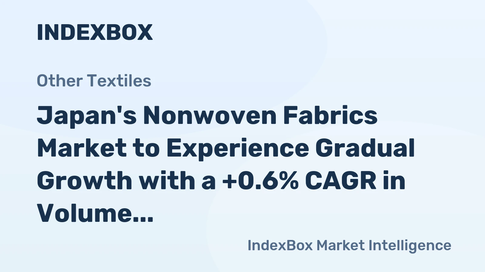 Japan's Nonwoven Fabrics Market to Experience Gradual Growth with a +0.6% CAGR in Volume and +0.8% CAGR in Value from 2024 to 2035