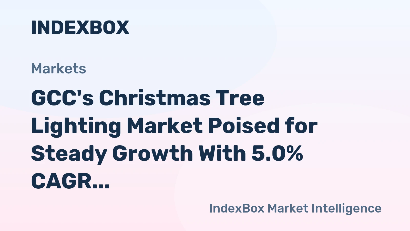 GCC's Christmas Tree Lighting Market Poised for Steady Growth With 5.0% CAGR in Value