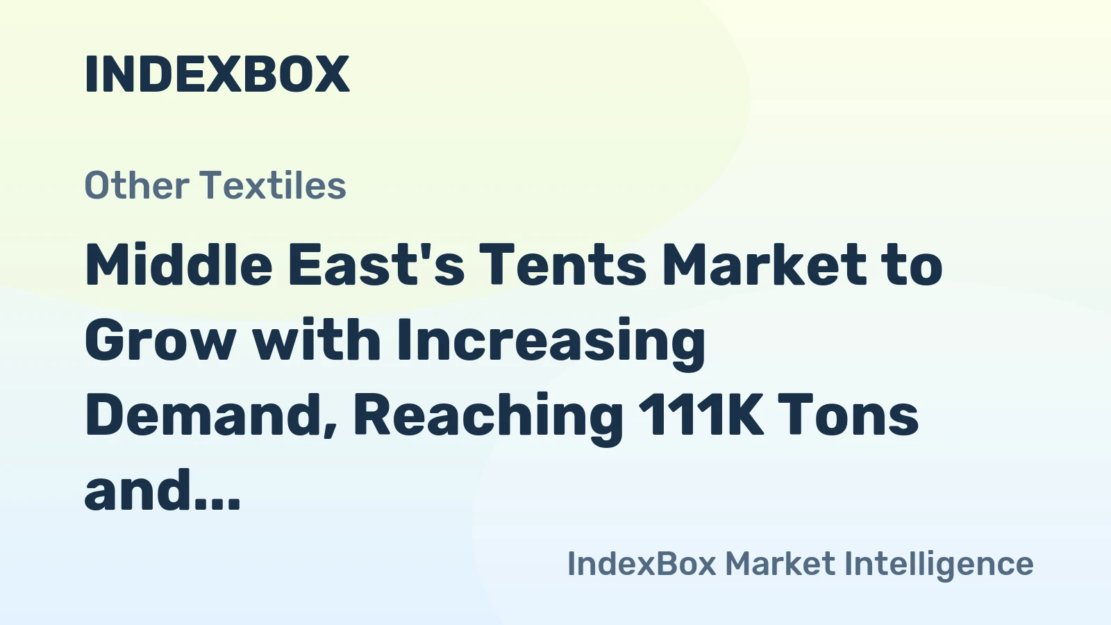 Middle East's Tents Market to Grow with Increasing Demand, Reaching 111K Tons and $939M by 2035