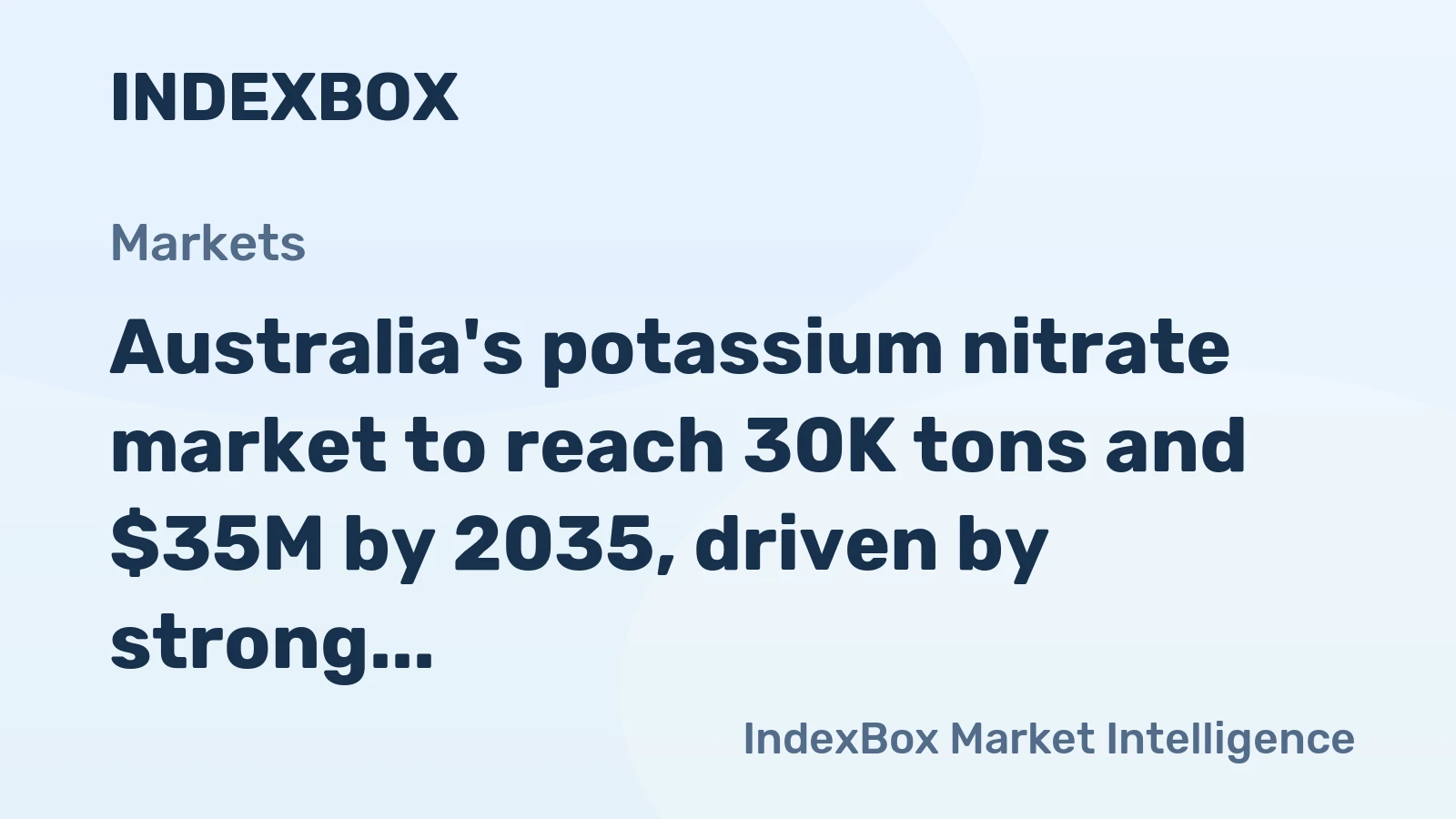 Australia's potassium nitrate market to reach 30K tons and $35M by 2035, driven by strong import growth and increasing demand.