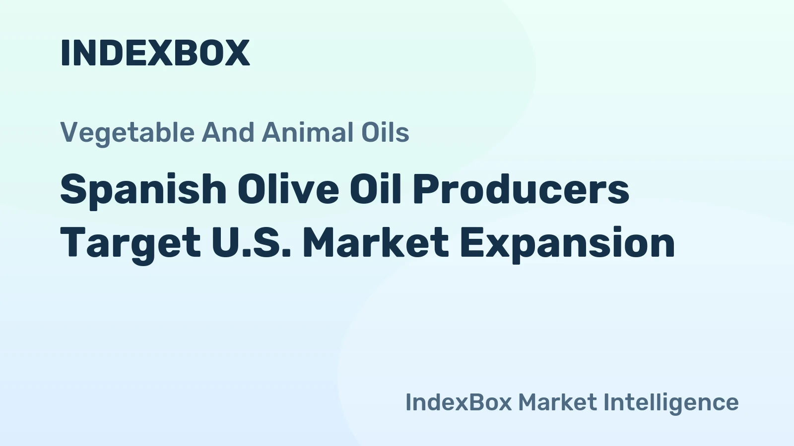 Spanish Olive Oil Producers Target U.S. Market Expansion