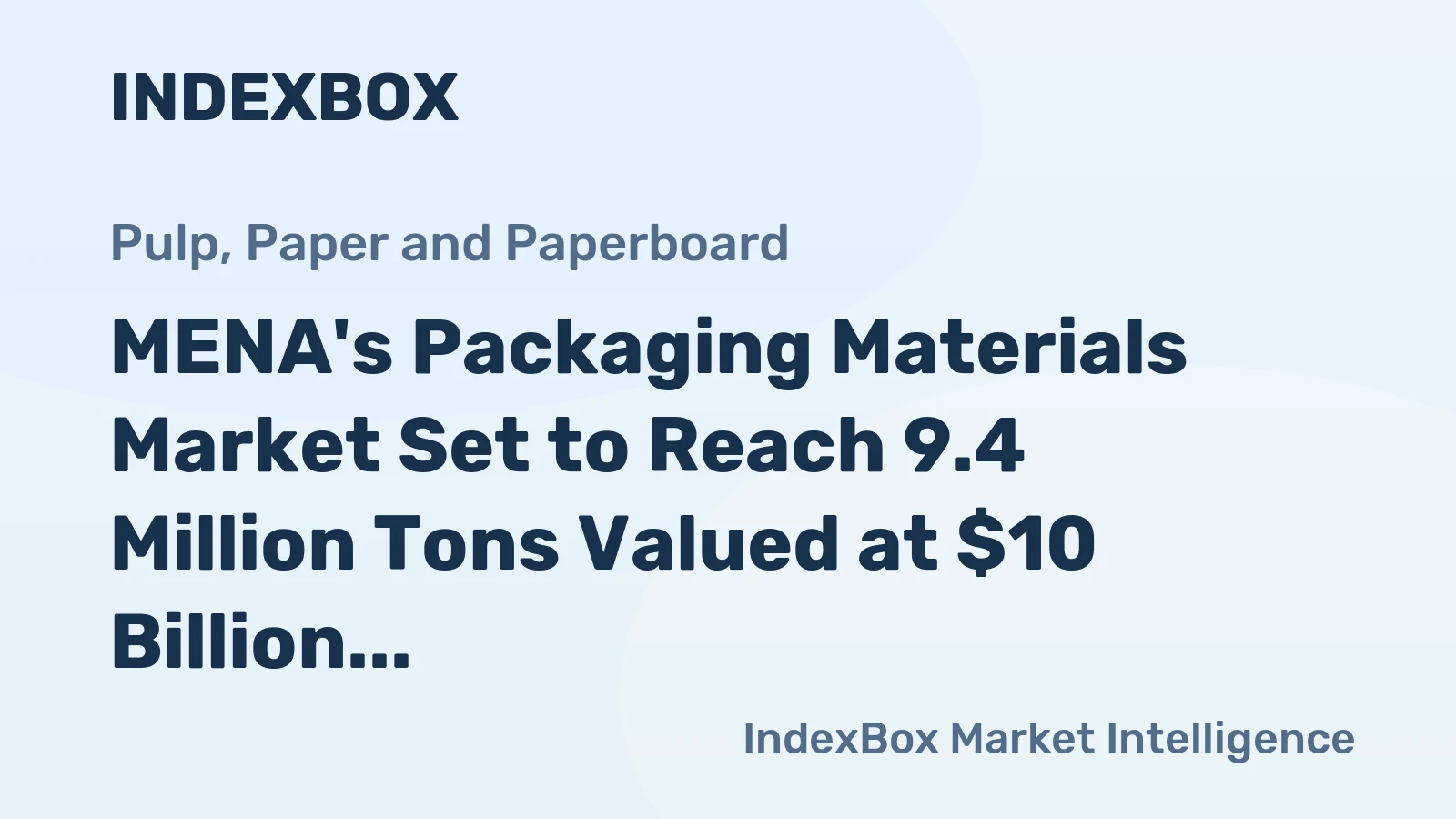 MENA's Packaging Materials Market Set to Reach 9.4 Million Tons Valued at $10 Billion by 2035