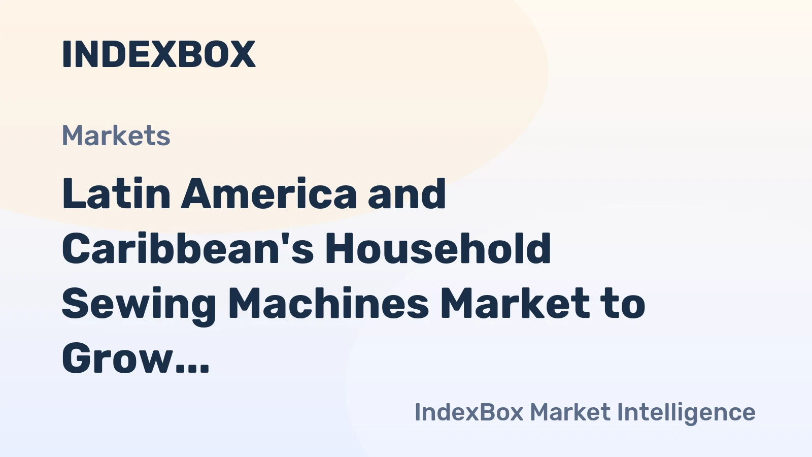 Latin America and Caribbean's Household Sewing Machines Market to Grow at CAGR of +0.1%, Reaching 2.2M Units by 2035