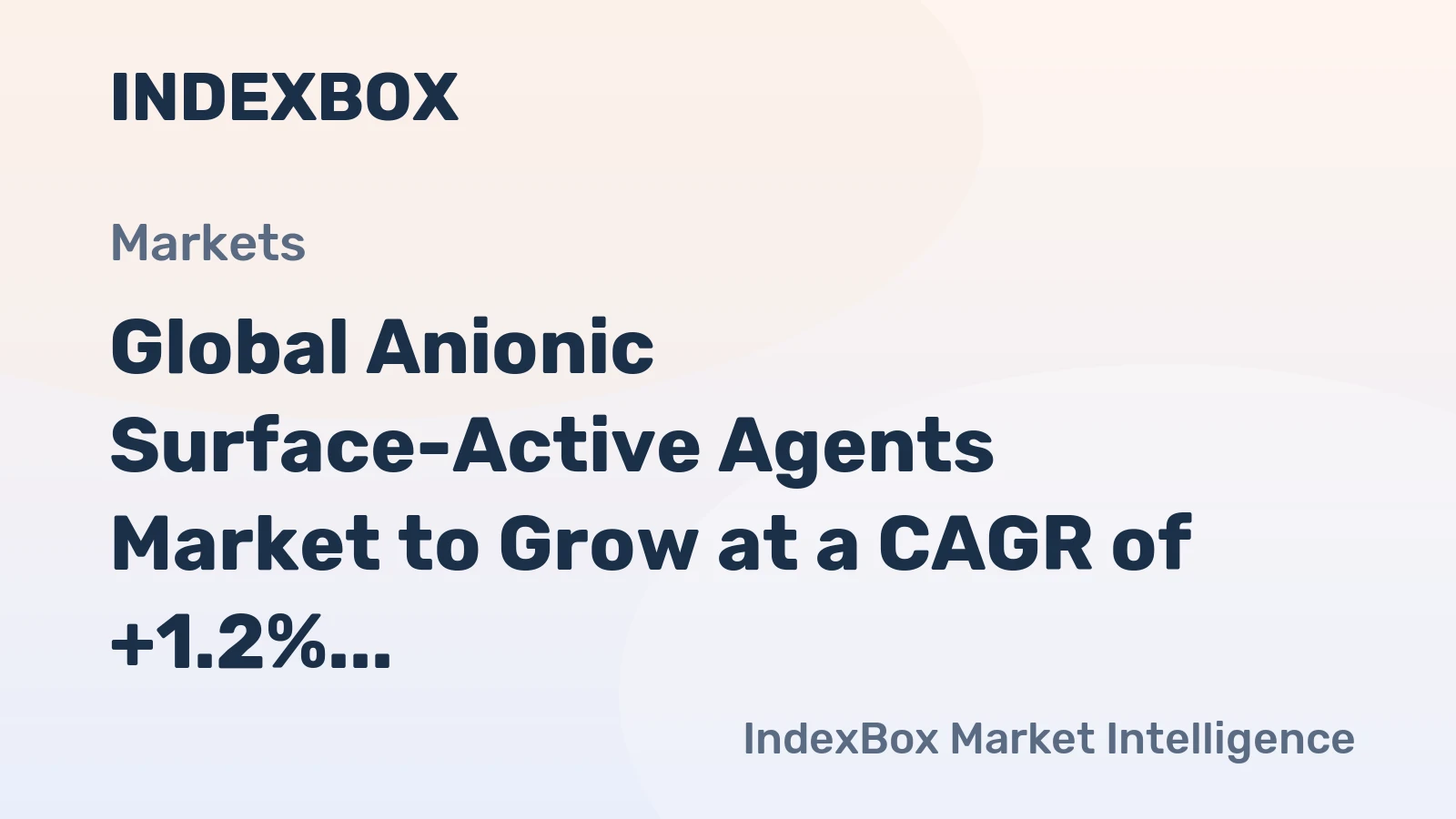 Global Anionic Surface-Active Agents Market to Grow at a CAGR of +1.2% from 2024 to 2035, Expected to Reach 14M Tons in Volume and $27B in Value by 2035