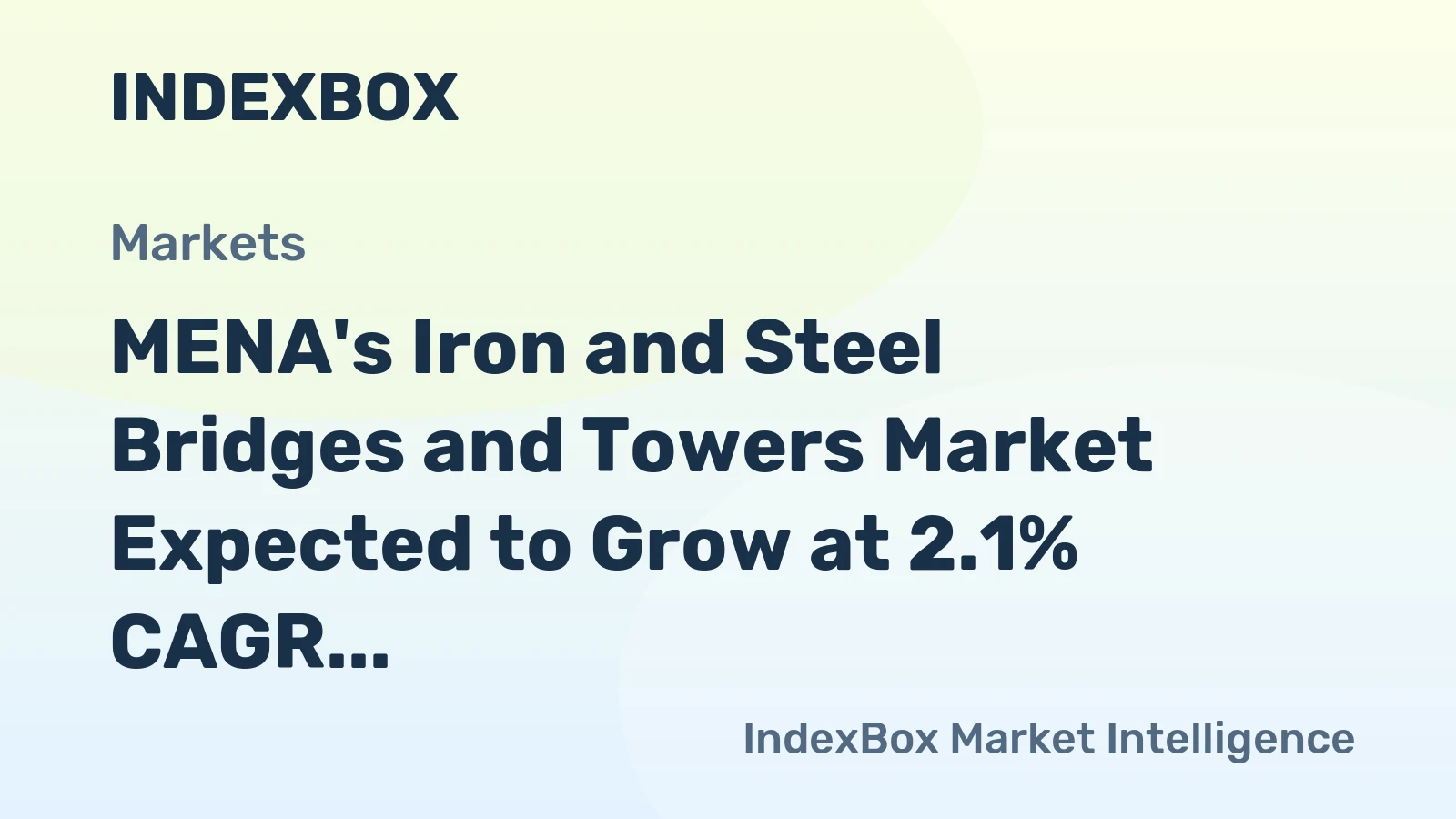 MENA's Iron and Steel Bridges and Towers Market Expected to Grow at 2.1% CAGR, Reaching $5B by 2035