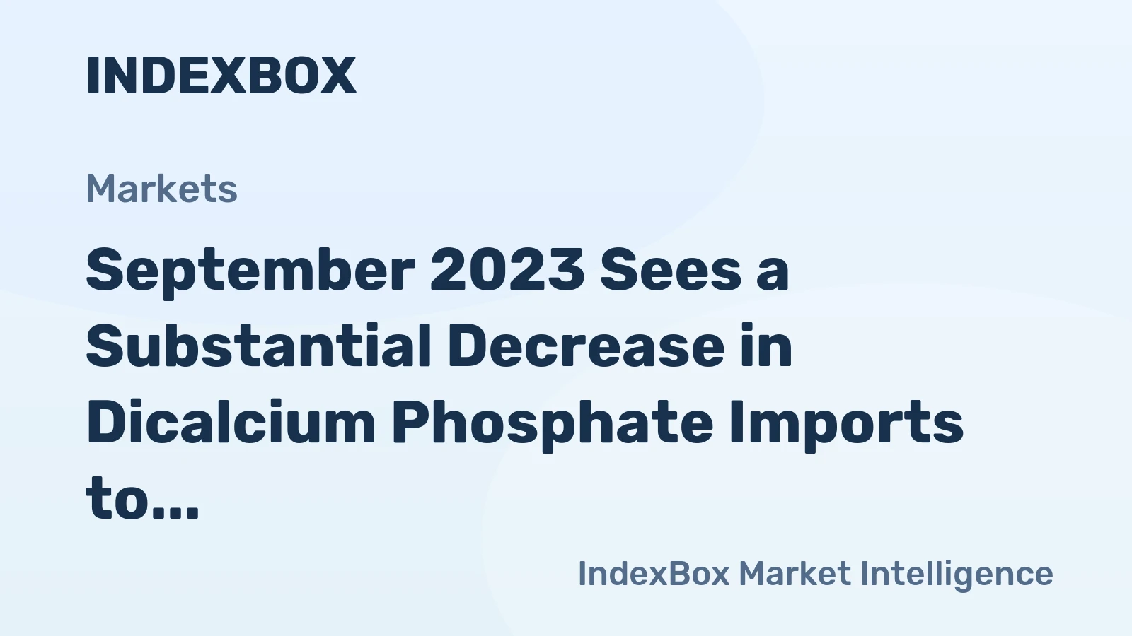September 2023 Sees a Substantial Decrease in Dicalcium Phosphate Imports to $939K in Thailand