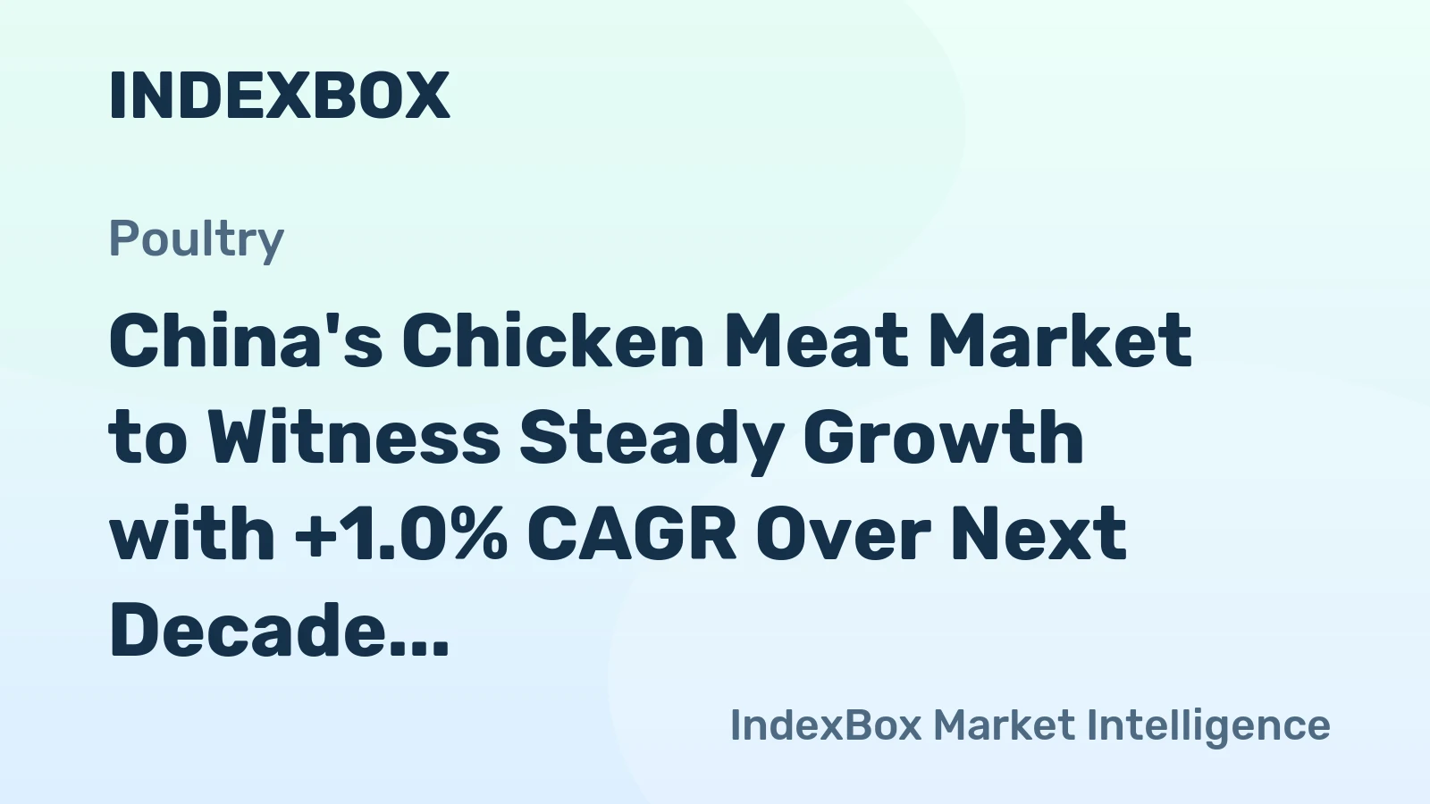 China's Chicken Meat Market to Witness Steady Growth with +1.0% CAGR Over Next Decade