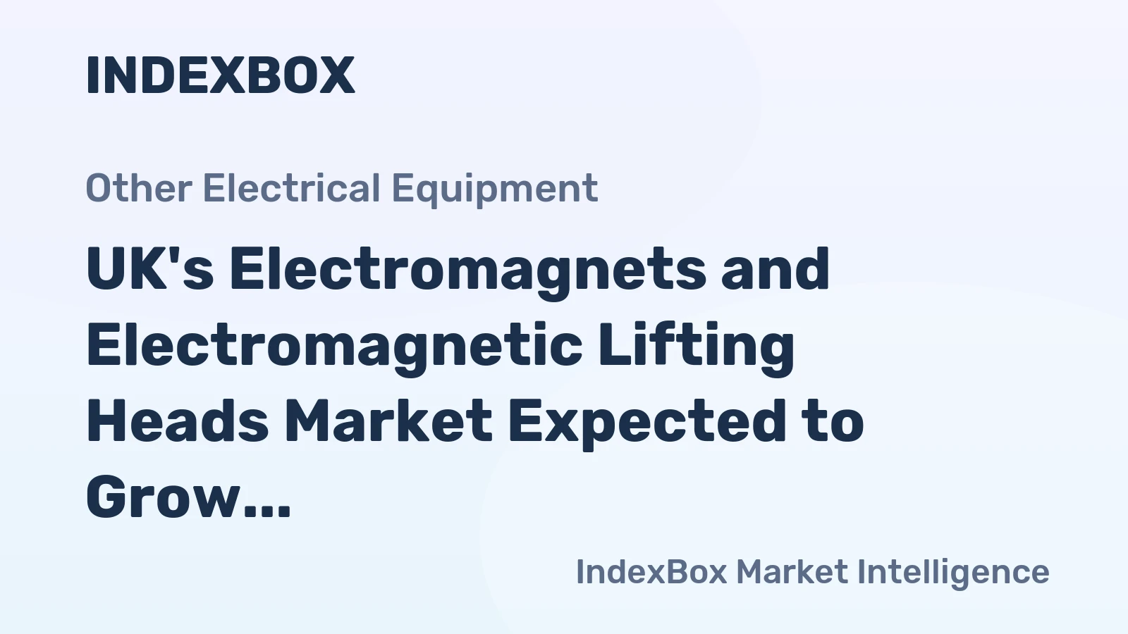 UK's Electromagnets and Electromagnetic Lifting Heads Market Expected to Grow at a CAGR of +0.9% from 2024 to 2035, Reaching $1.3B by the End of 2035