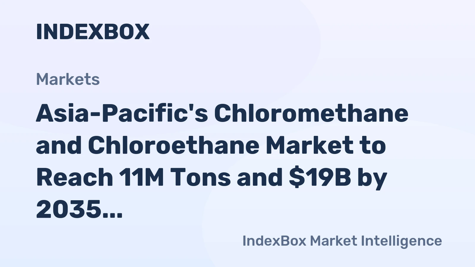 Asia-Pacific's Chloromethane and Chloroethane Market to Reach 11M Tons and $19B by 2035