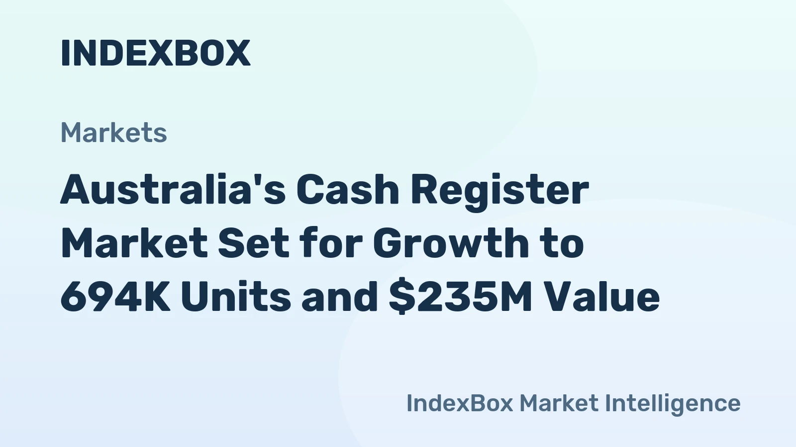 Australia's Cash Register Market Set for Growth to 694K Units and $235M Value
