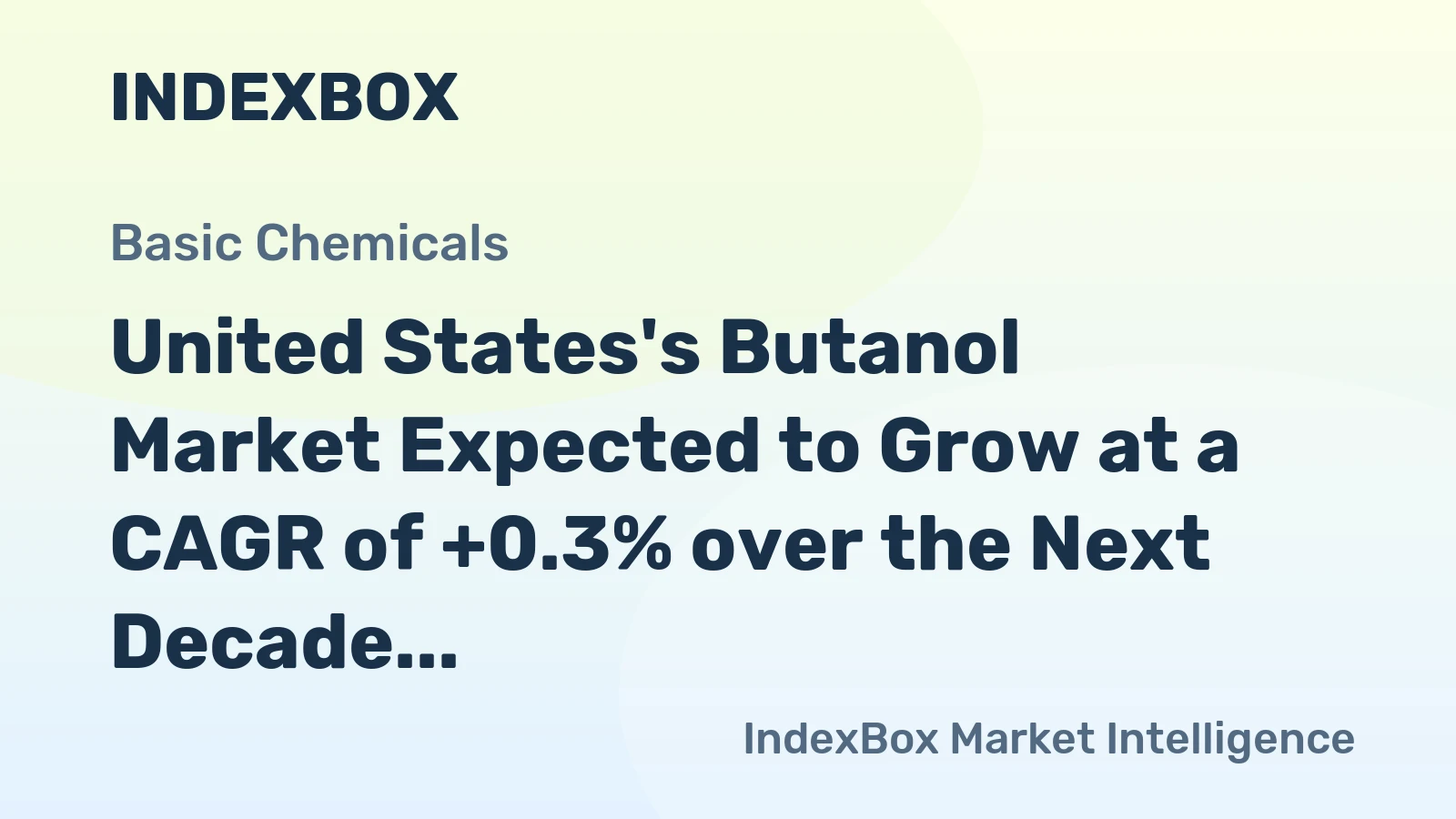 United States's Butanol Market Expected to Grow at a CAGR of +0.3% over the Next Decade