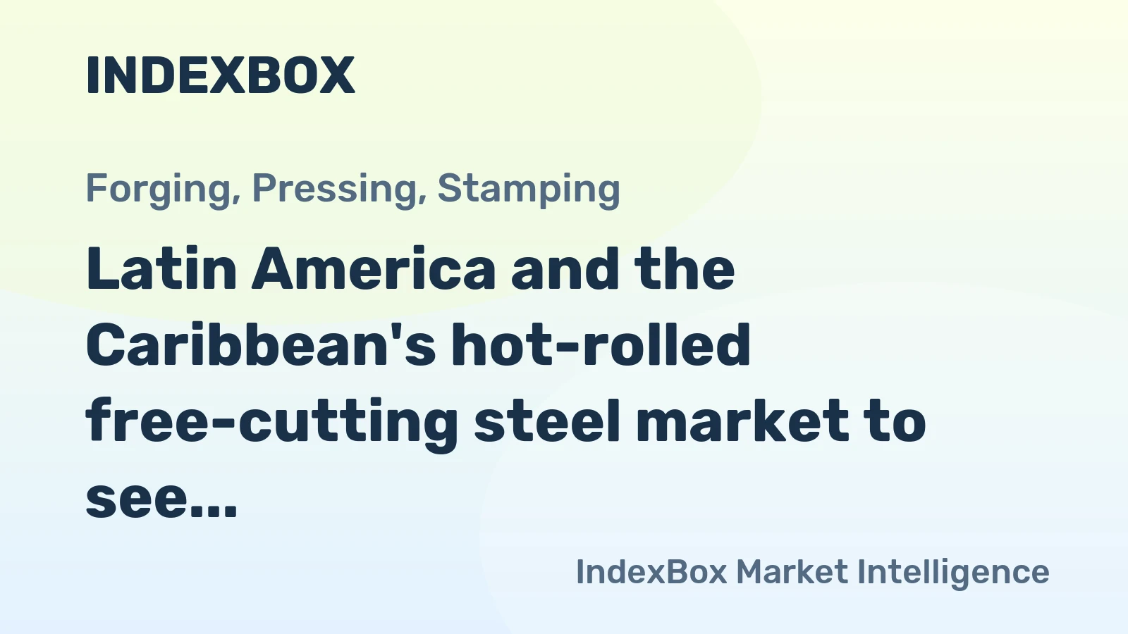 Latin America and the Caribbean's hot-rolled free-cutting steel market to see gradual growth with CAGR of +0.6% over the next decade