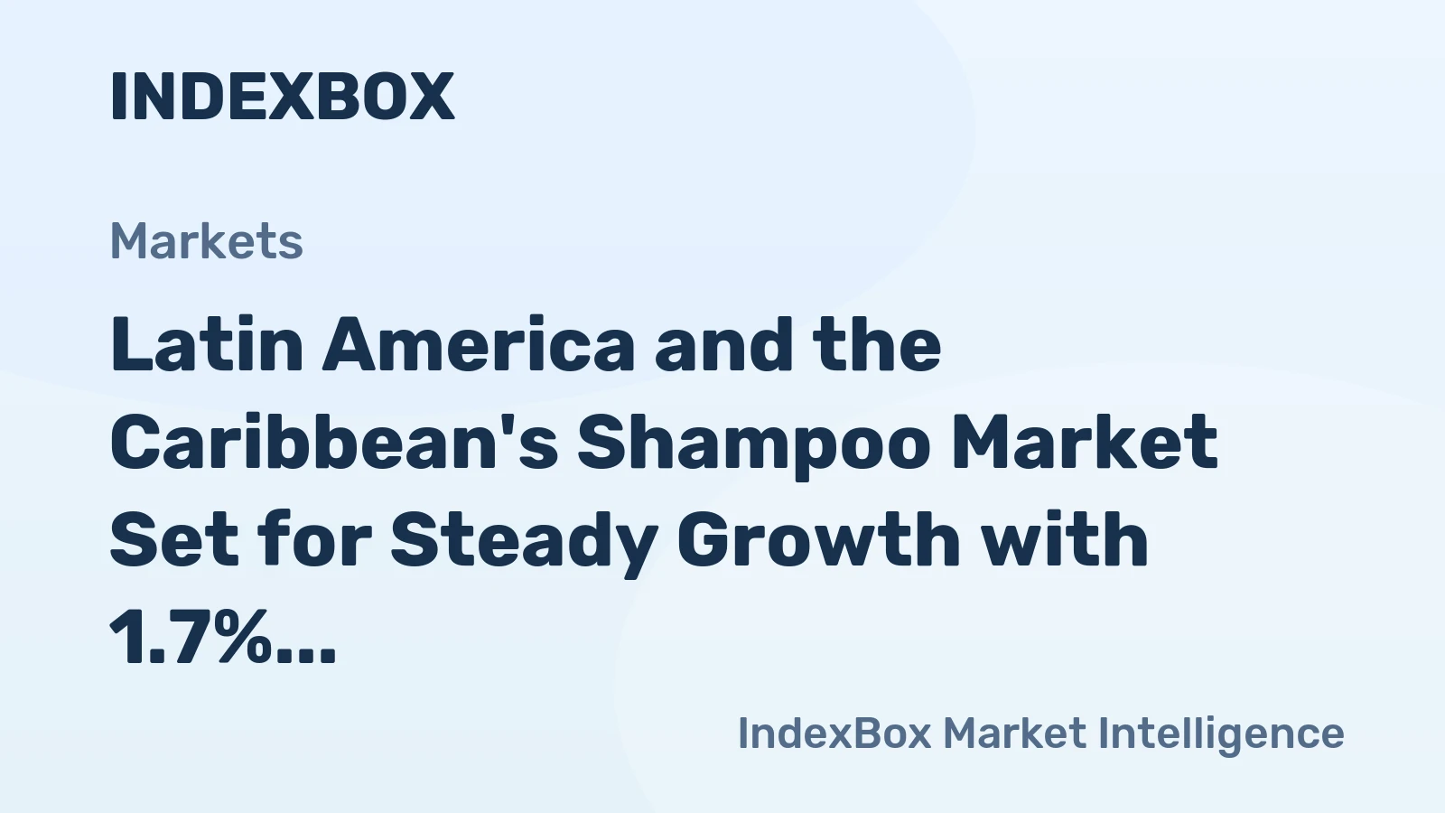 Latin America and the Caribbean's Shampoo Market Set for Steady Growth with 1.7% CAGR Through 2035