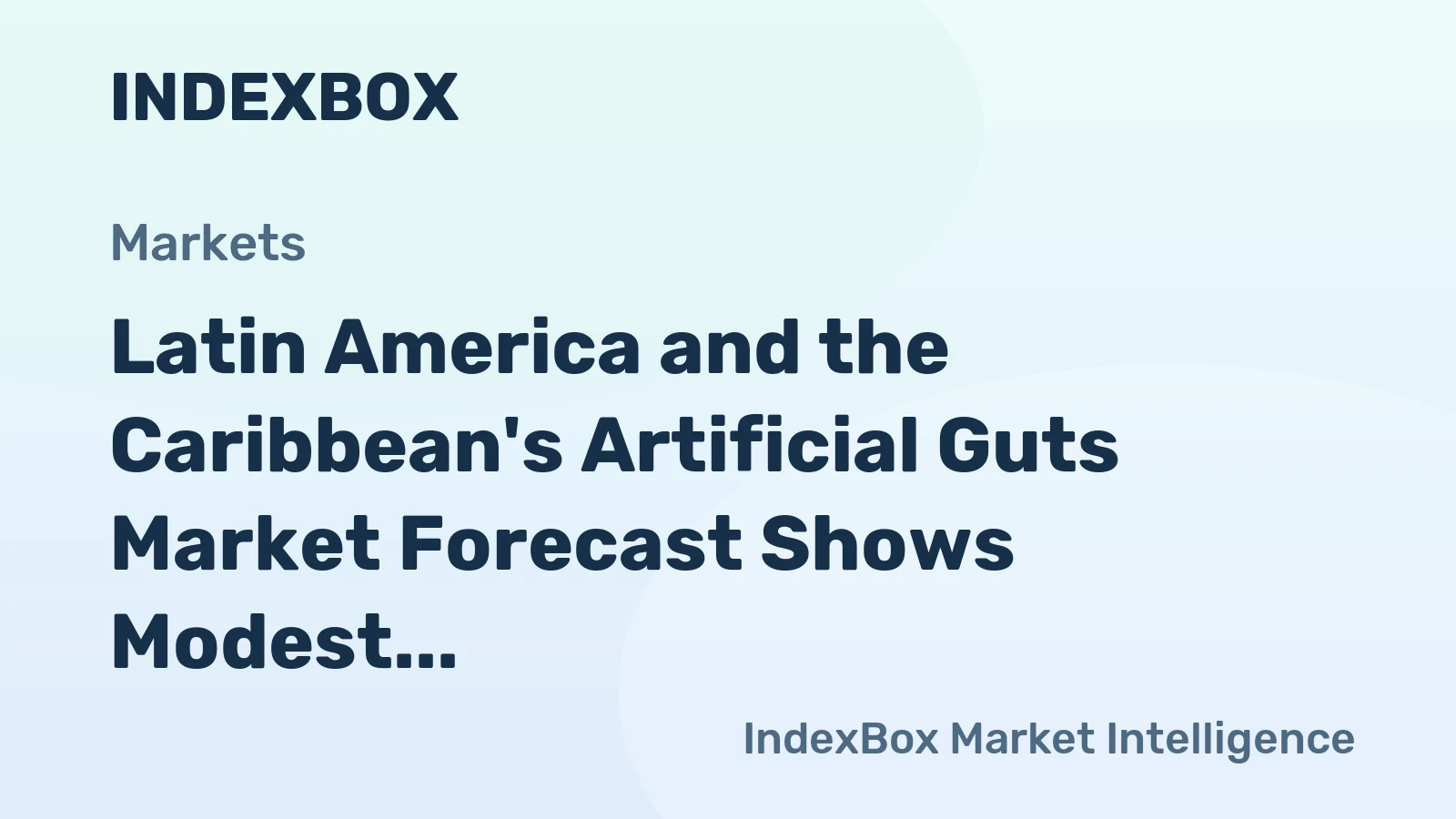 Latin America and the Caribbean's Artificial Guts Market Forecast Shows Modest Growth With a +1.2% CAGR