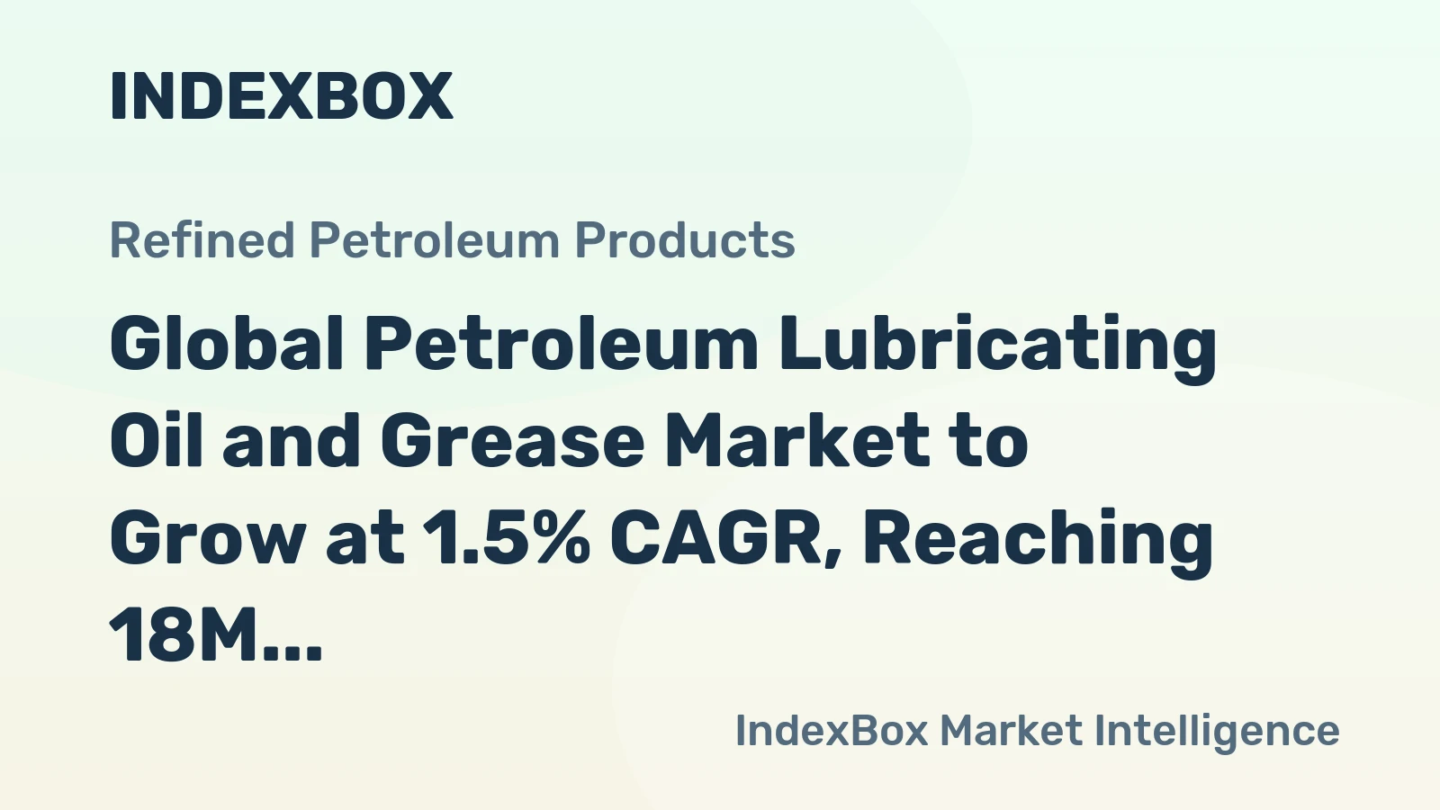 Global Petroleum Lubricating Oil and Grease Market to Grow at 1.5% CAGR, Reaching 18M Tons by 2035