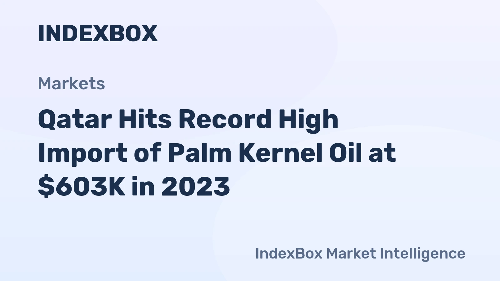 Qatar Hits Record High Import of Palm Kernel Oil at $603K in 2023