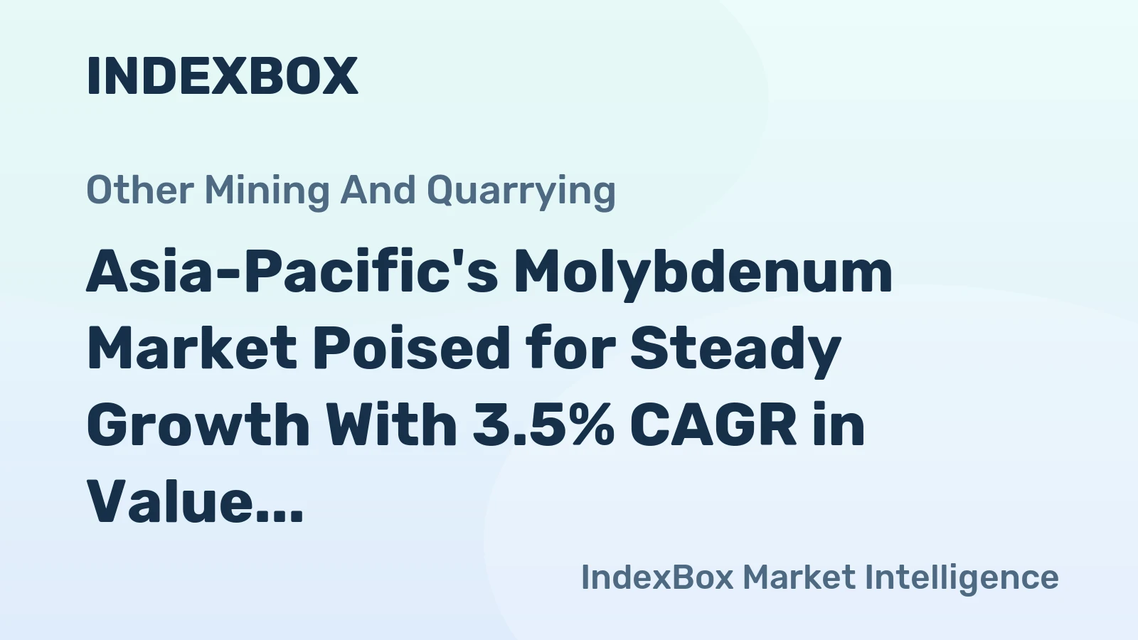 Asia-Pacific's Molybdenum Market Poised for Steady Growth With 3.5% CAGR in Value Through 2035