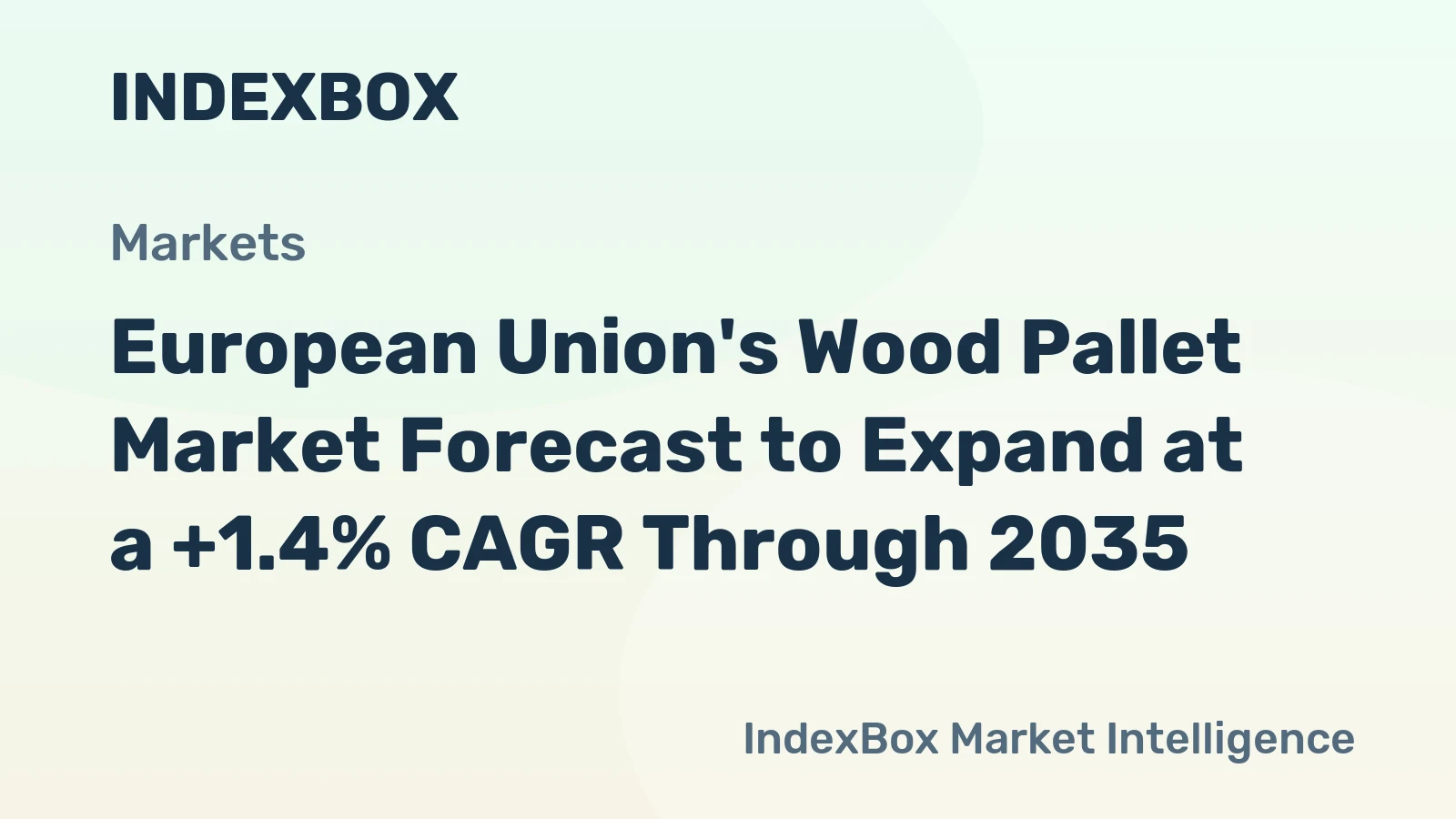 European Union's Wood Pallet Market Forecast to Expand at a +1.4% CAGR Through 2035
