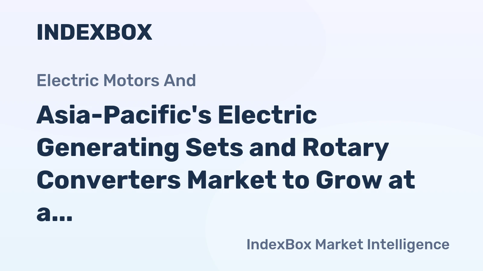 Asia-Pacific's Electric Generating Sets and Rotary Converters Market to Grow at a CAGR of +3.6% from 2024-2035, Reaching 15M Units and $33.9B in Value