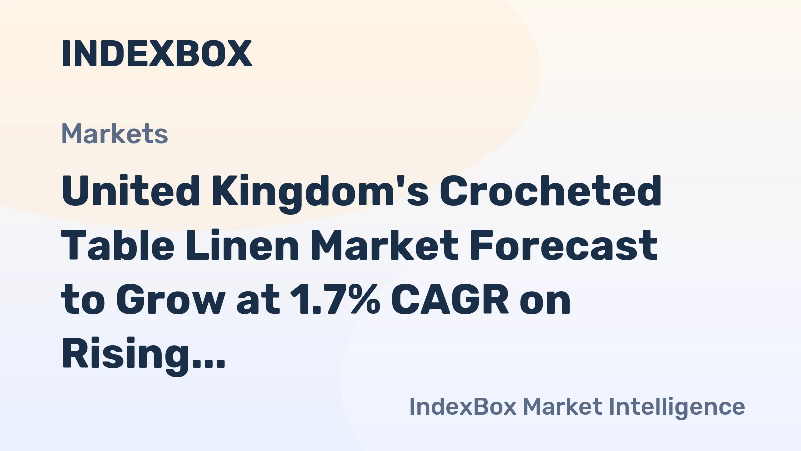 United Kingdom's Crocheted Table Linen Market Forecast to Grow at 1.7% CAGR on Rising Demand