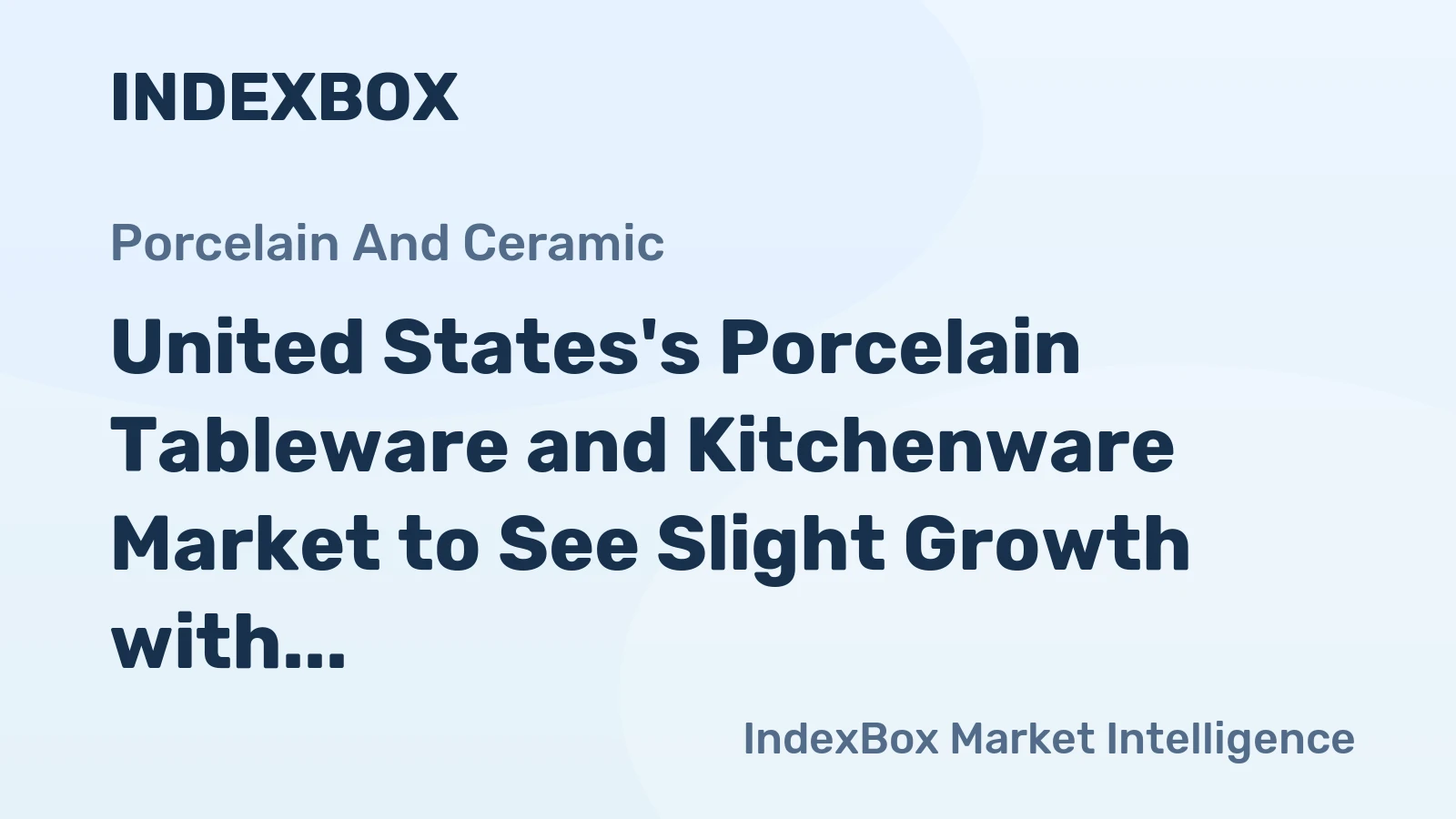 United States's Porcelain Tableware and Kitchenware Market to See Slight Growth with Volume Reaching 210K Tons and Value Reaching $2.2B by 2035