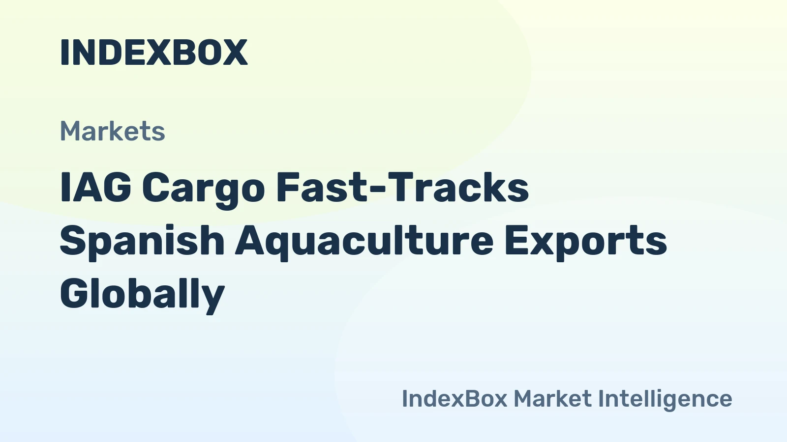 IAG Cargo Fast-Tracks Spanish Aquaculture Exports Globally