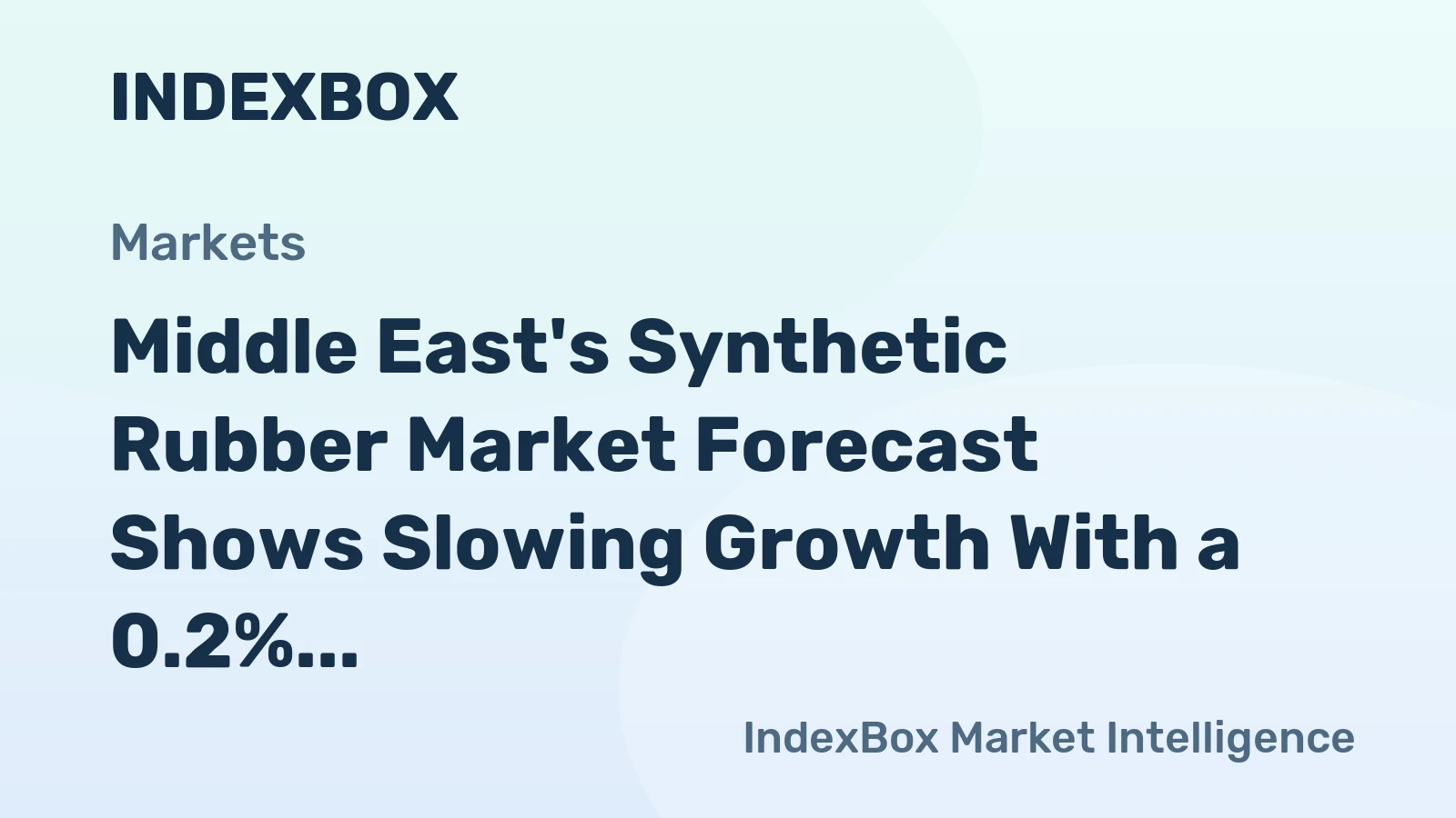 Middle East's Synthetic Rubber Market Forecast Shows Slowing Growth With a 0.2% Volume CAGR Through 2035
