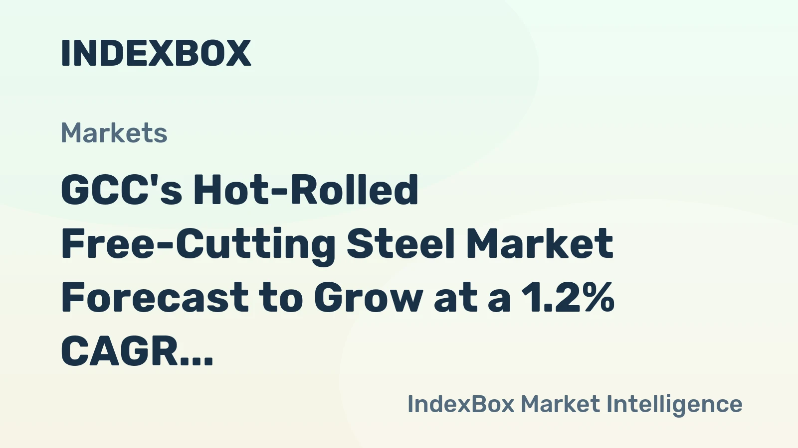 GCC's Hot-Rolled Free-Cutting Steel Market Forecast to Grow at a 1.2% CAGR Through 2035