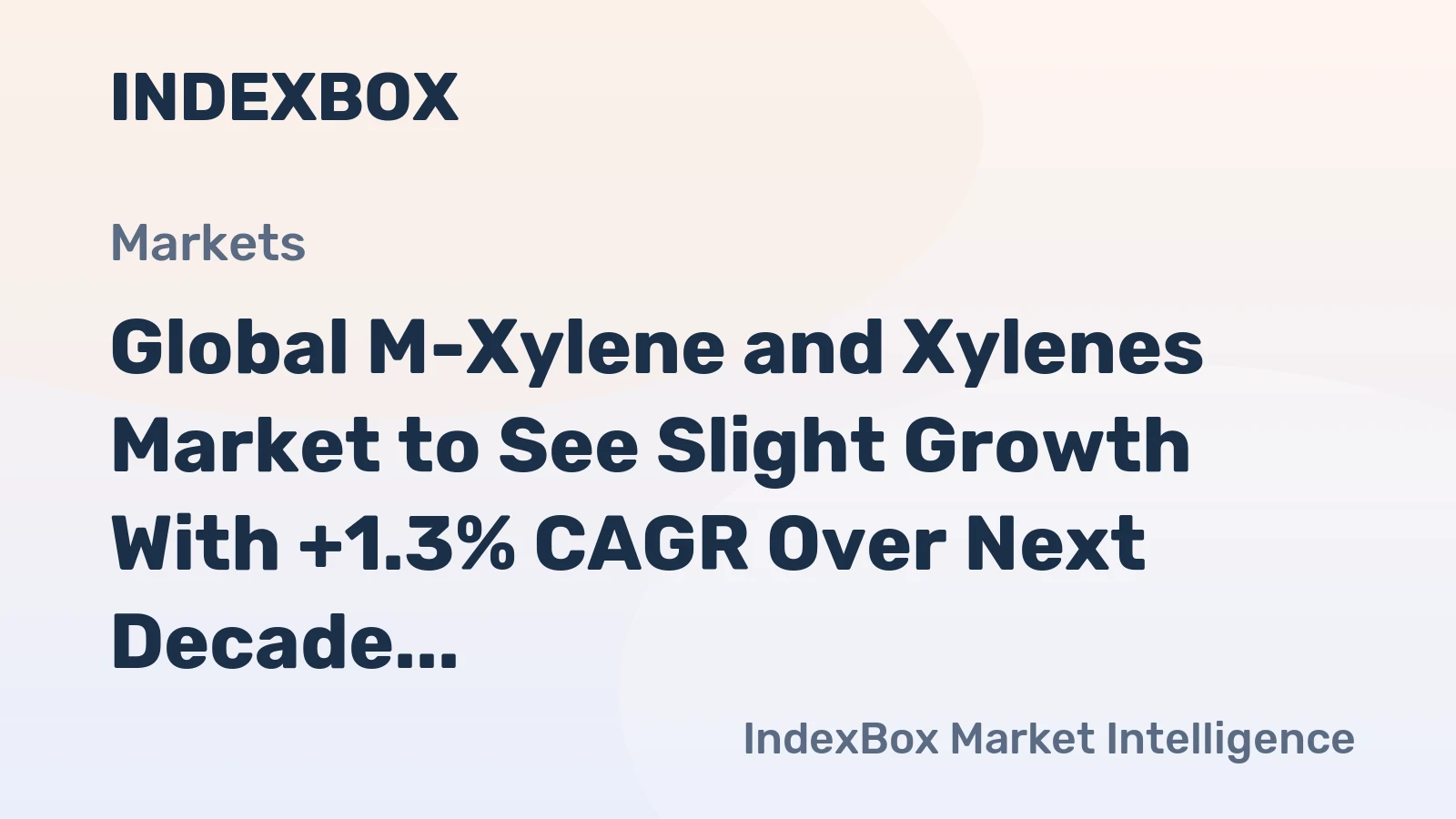 Global M-Xylene and Xylenes Market to See Slight Growth With +1.3% CAGR Over Next Decade