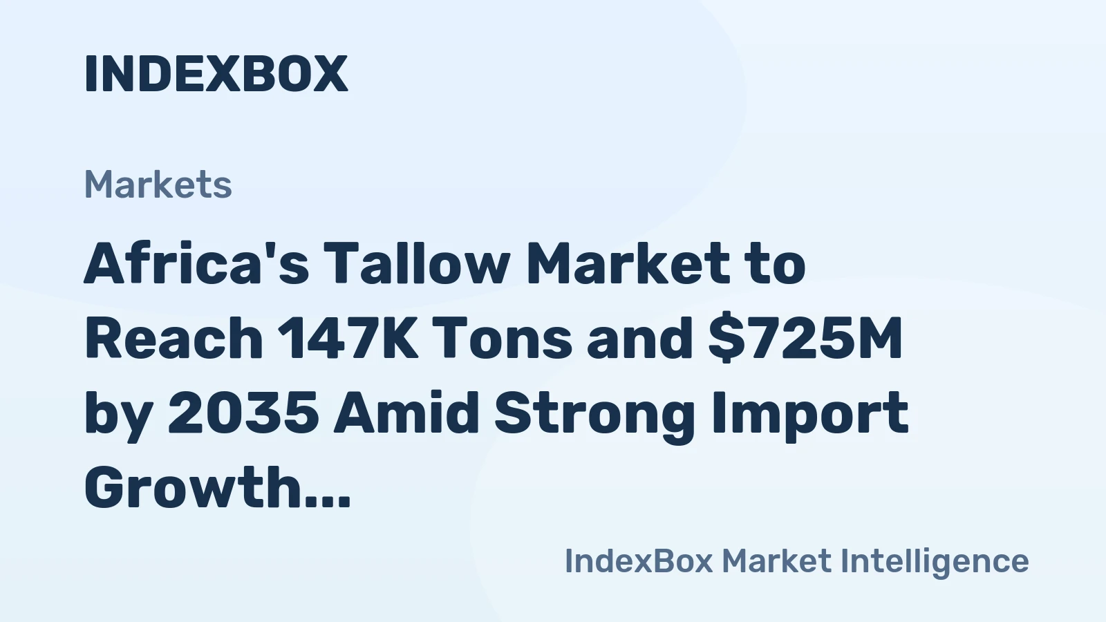Africa's Tallow Market to Reach 147K Tons and $725M by 2035 Amid Strong Import Growth