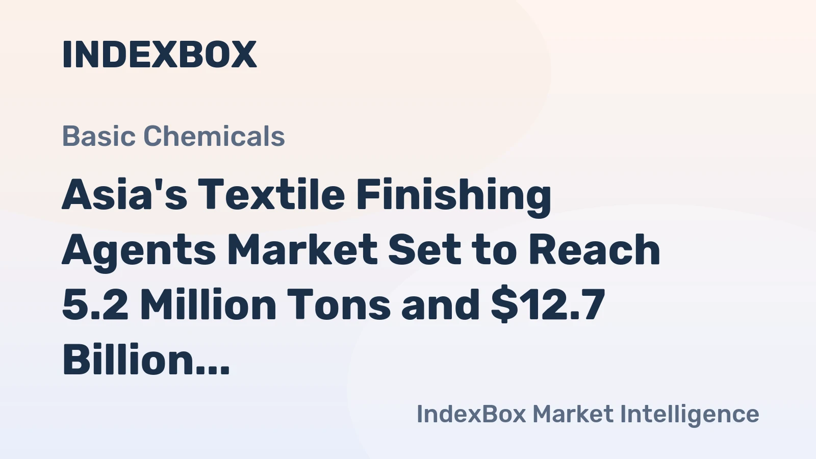 Asia's Textile Finishing Agents Market Set to Reach 5.2 Million Tons and $12.7 Billion by 2035