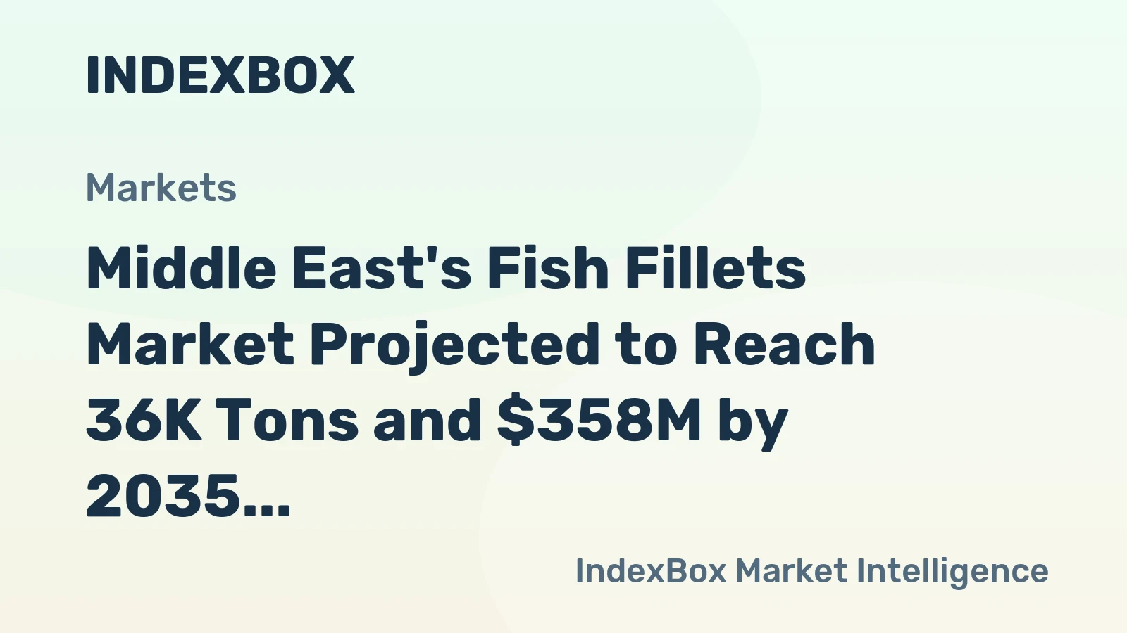 Middle East's Fish Fillets Market Projected to Reach 36K Tons and $358M by 2035, Driven by Increasing Demand