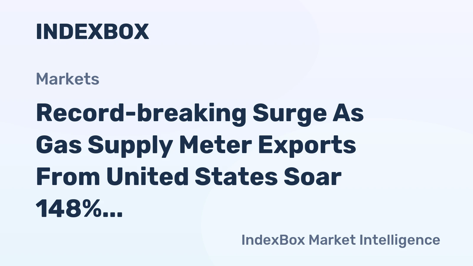 Record-breaking Surge As Gas Supply Meter Exports From United States Soar 148% to An Unprecedented $8.7M in June 2023