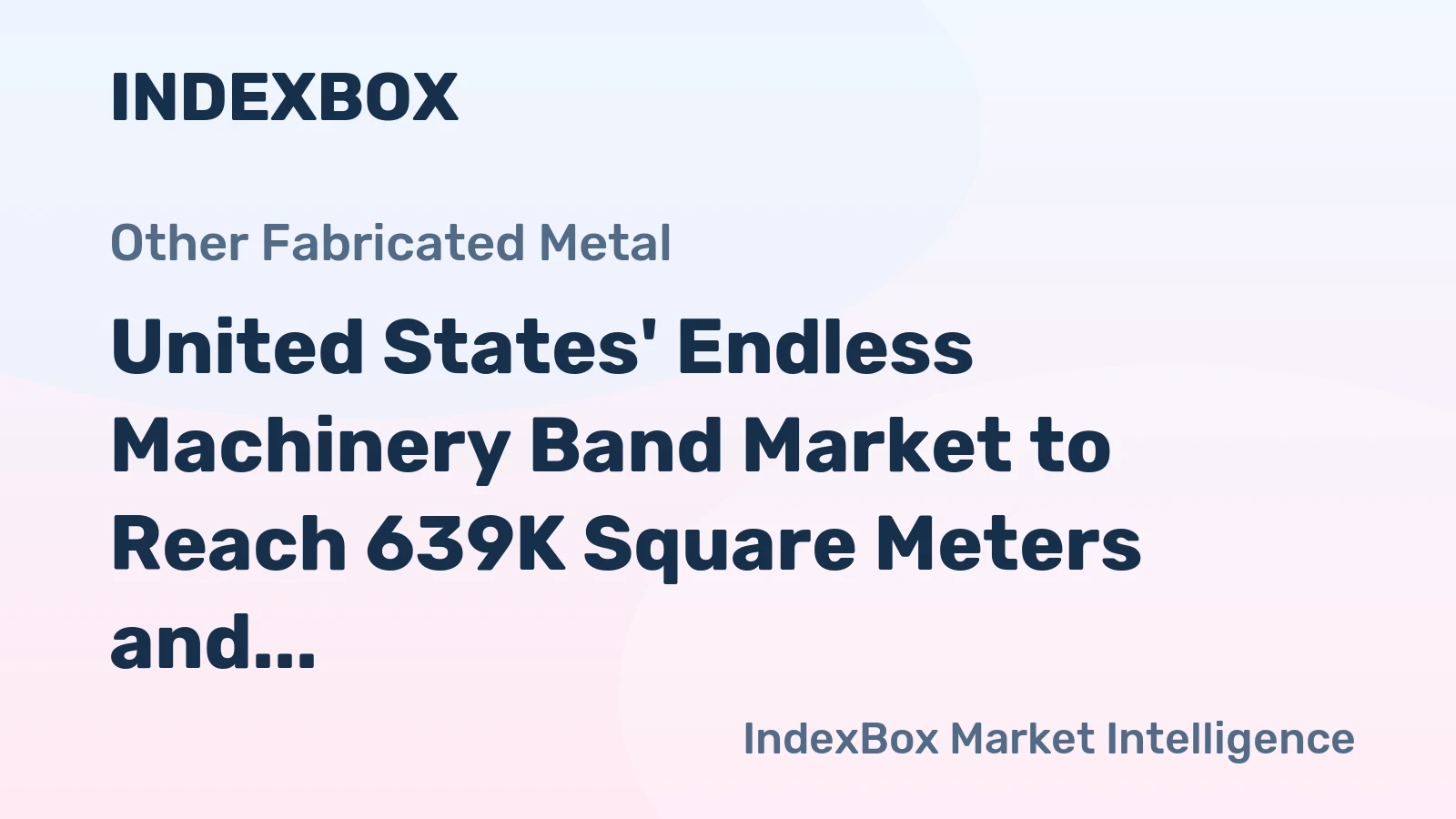 United States' Endless Machinery Band Market to Reach 639K Square Meters and $17M by 2035
