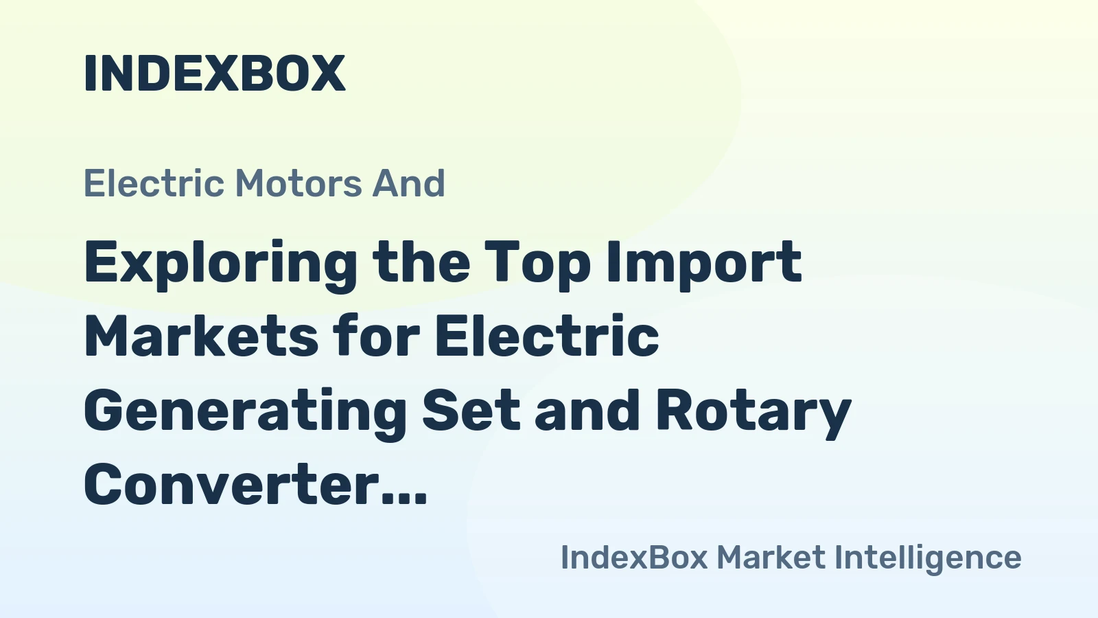 Exploring the Top Import Markets for Electric Generating Set and Rotary Converter