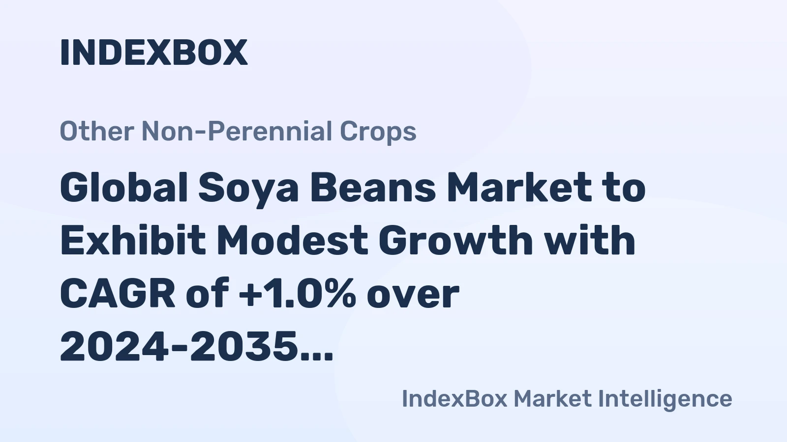 Global Soya Beans Market to Exhibit Modest Growth with CAGR of +1.0% over 2024-2035